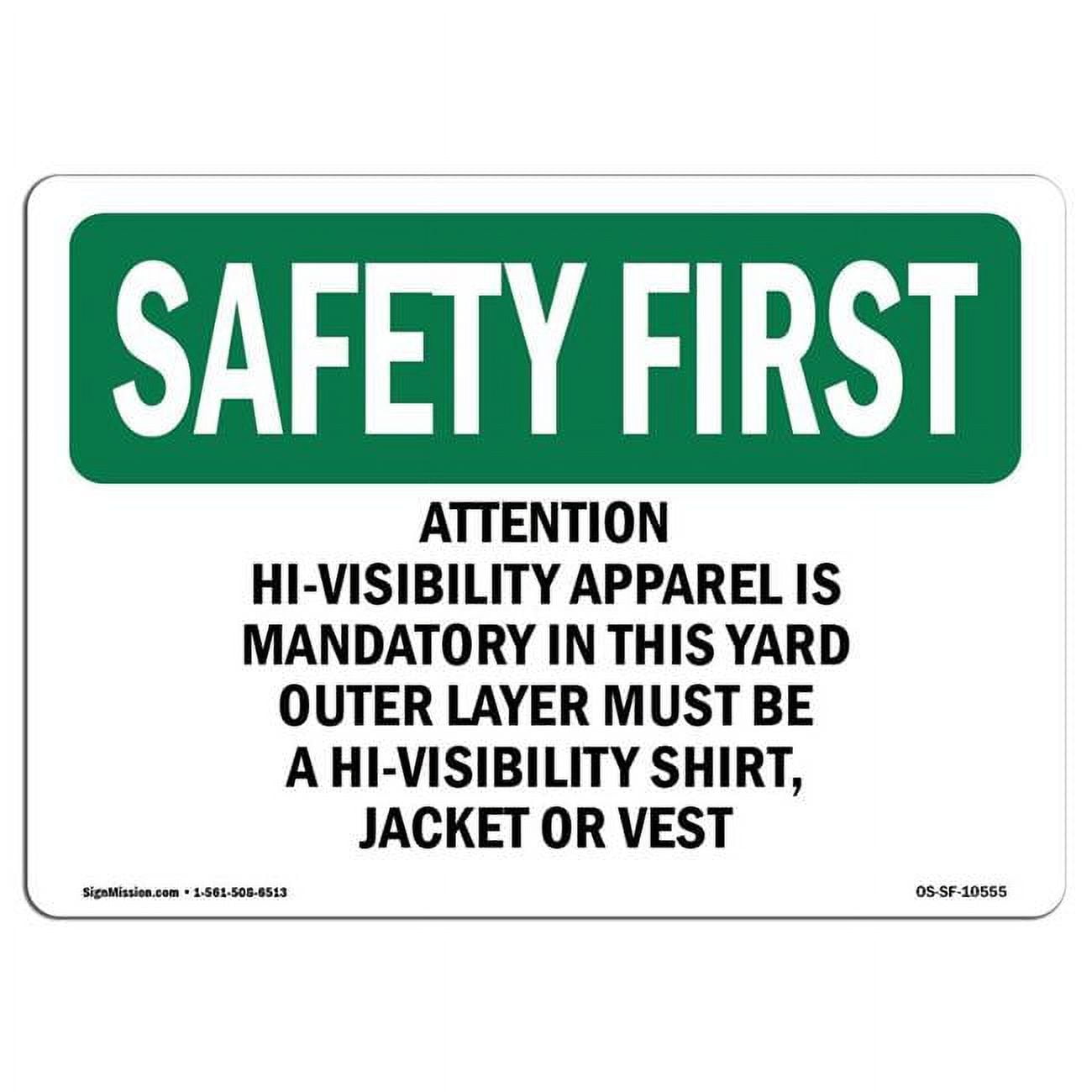 SignMission 12 x 18 in. OSHA Safety First Sign - Attention Hi ...