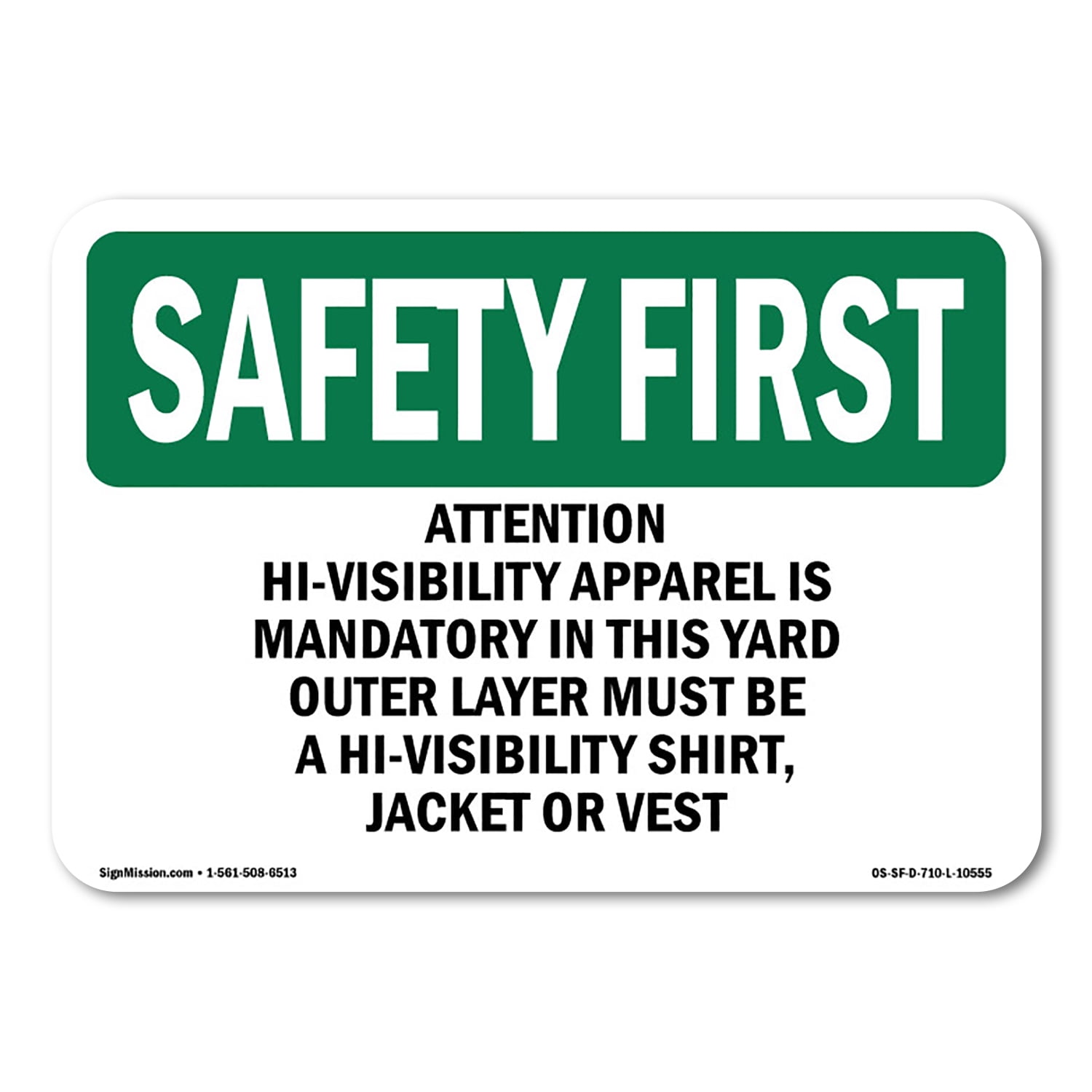 OSHA SAFETY FIRST Sign - Attention Hi-Visibility Apparel Is Mandatory ...