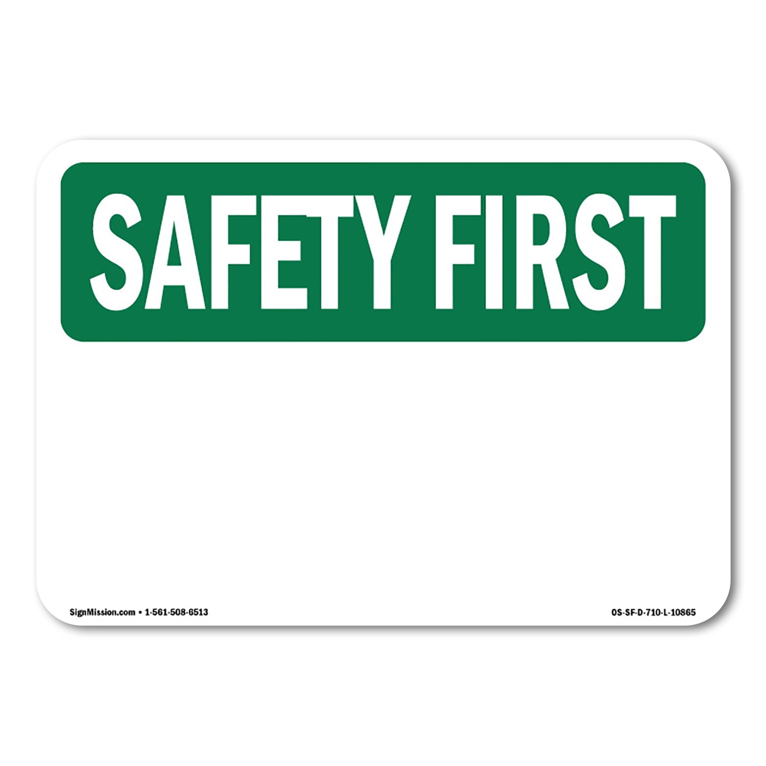 SignMission OS-SF-A-1218-L-10865 12 x 18 in. OSHA Safety First Sign ...