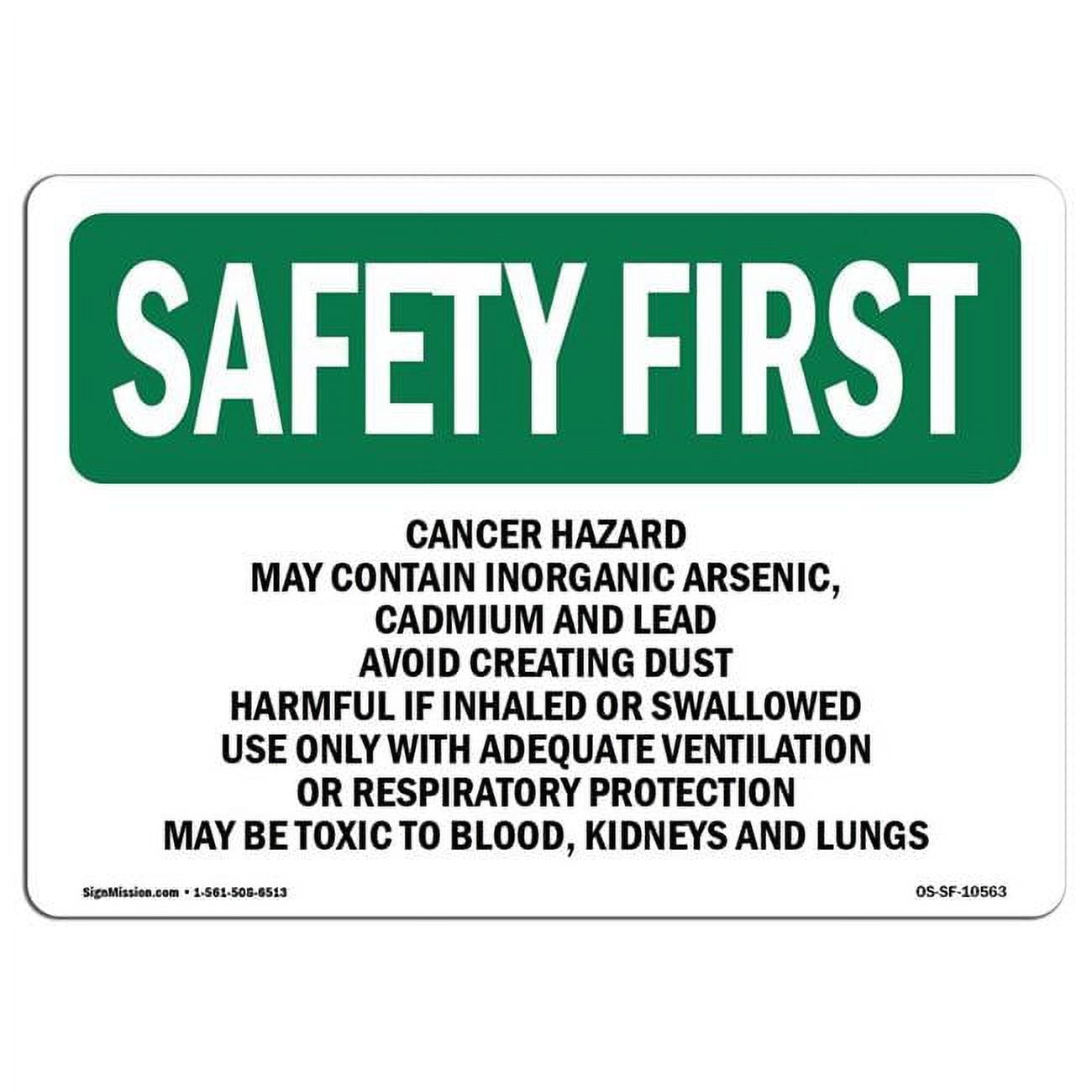 SignMission 12 x 18 in. OSHA Safety First Sign - Cancer Hazard May ...
