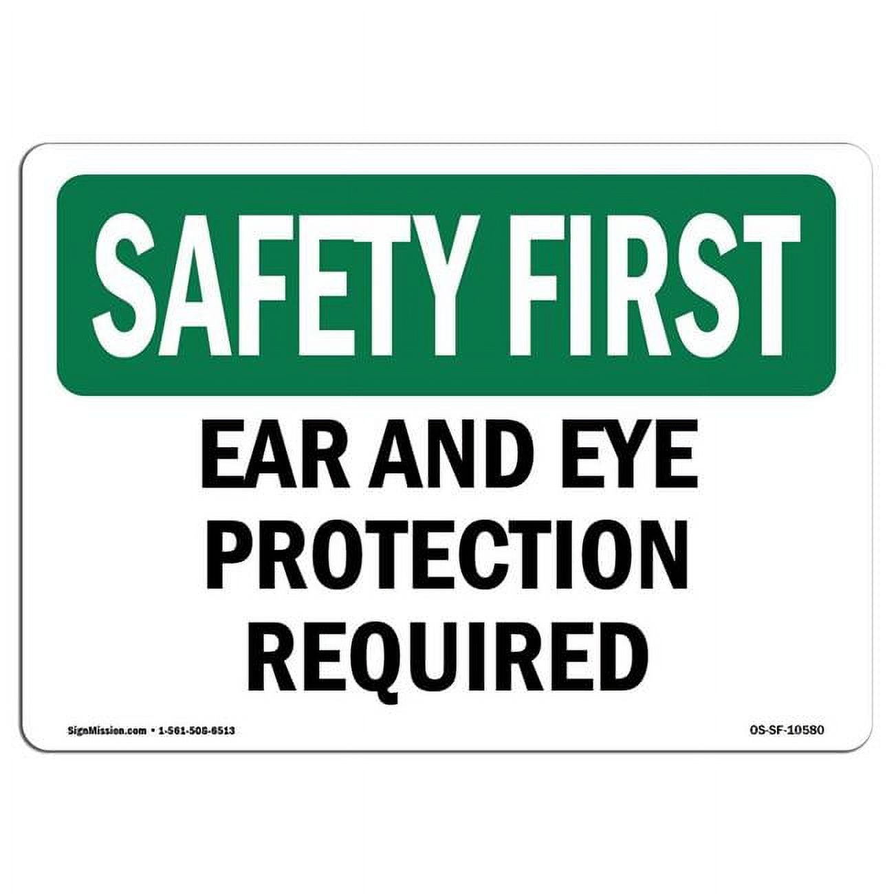 SignMission 12 x 18 in. OSHA Safety First Sign - Ear & Eye Protection ...