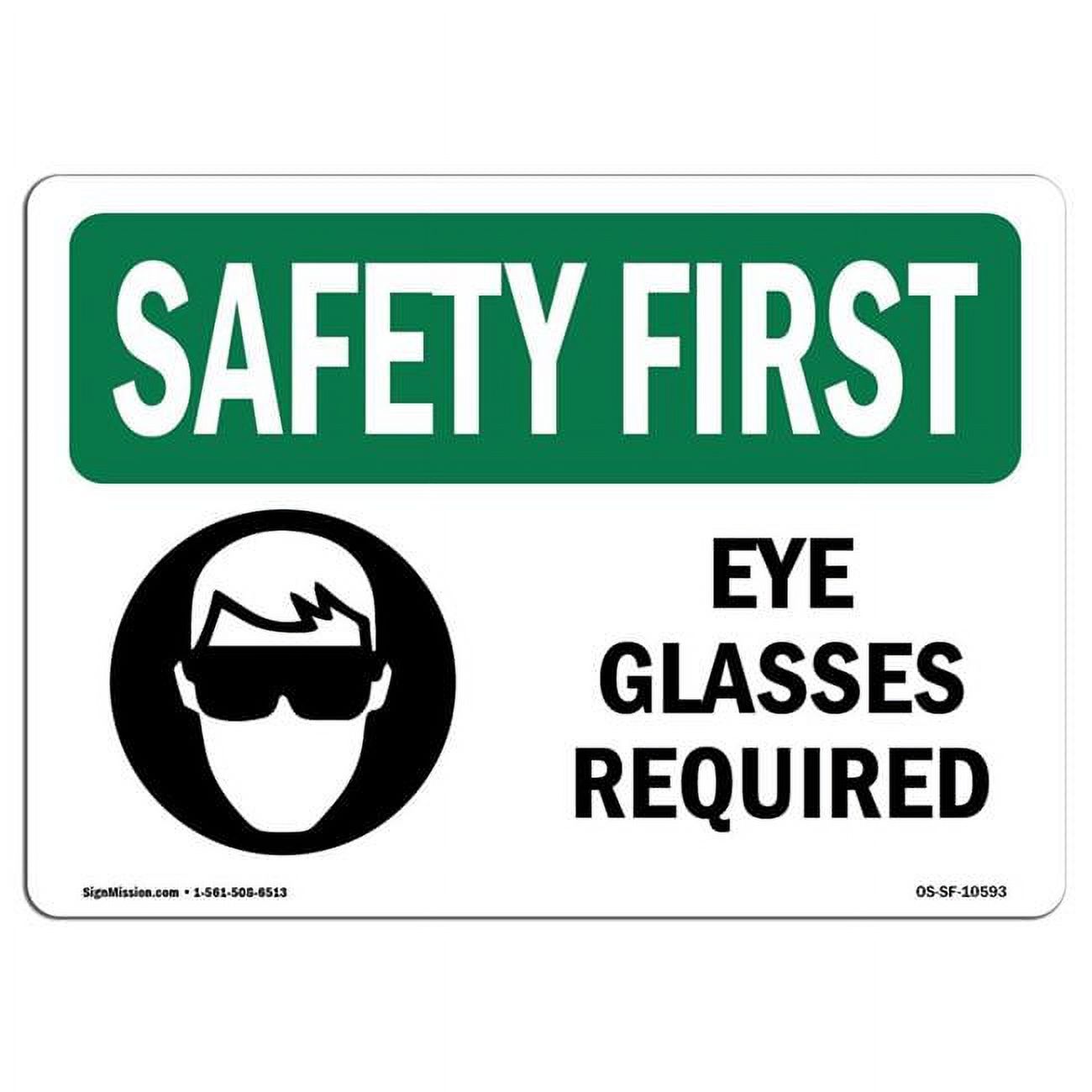 SignMission 12 x 18 in. OSHA Safety First Sign - Eye Glasses Required ...