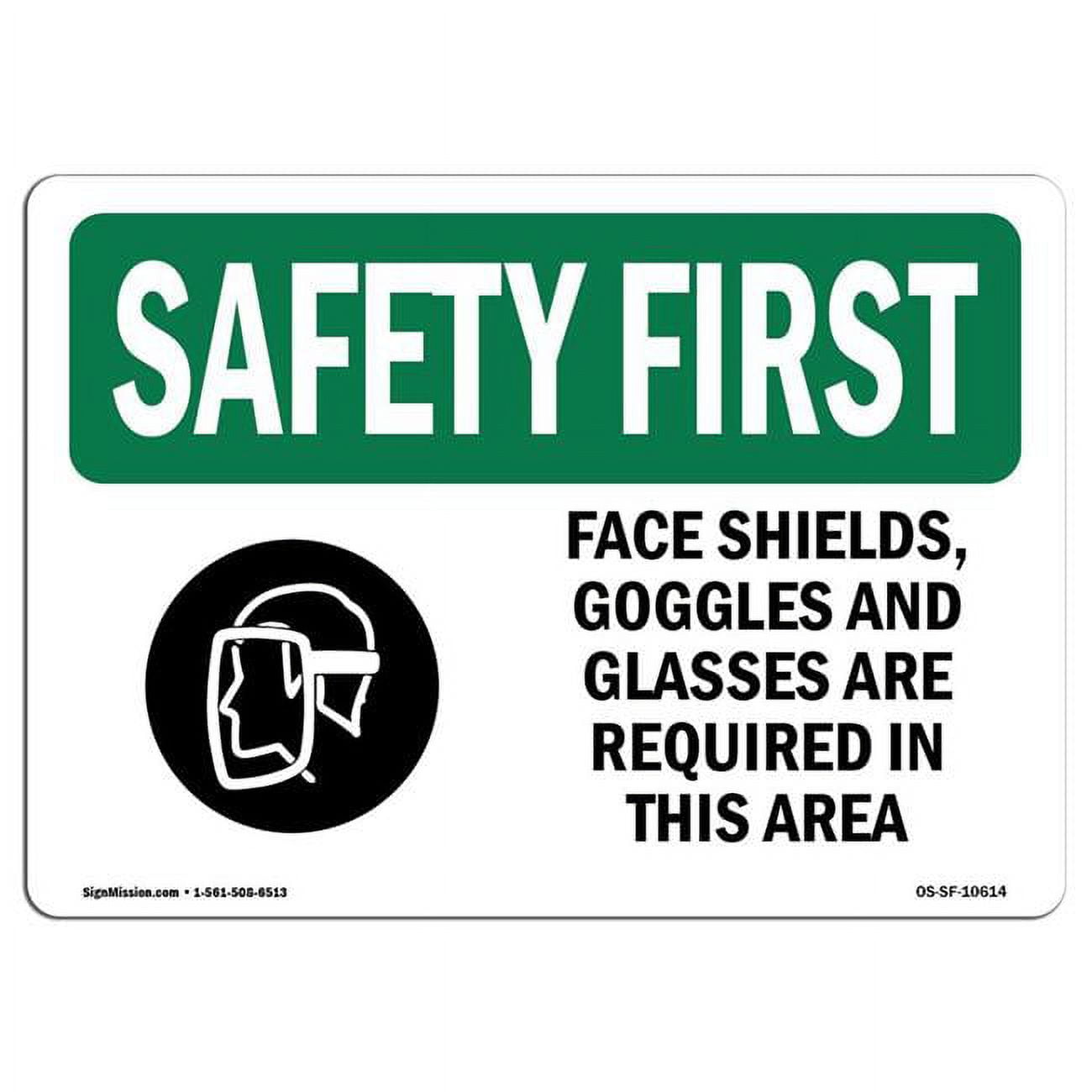 SignMission 12 x 18 in. OSHA Safety First Sign - Face Shields, Goggles ...
