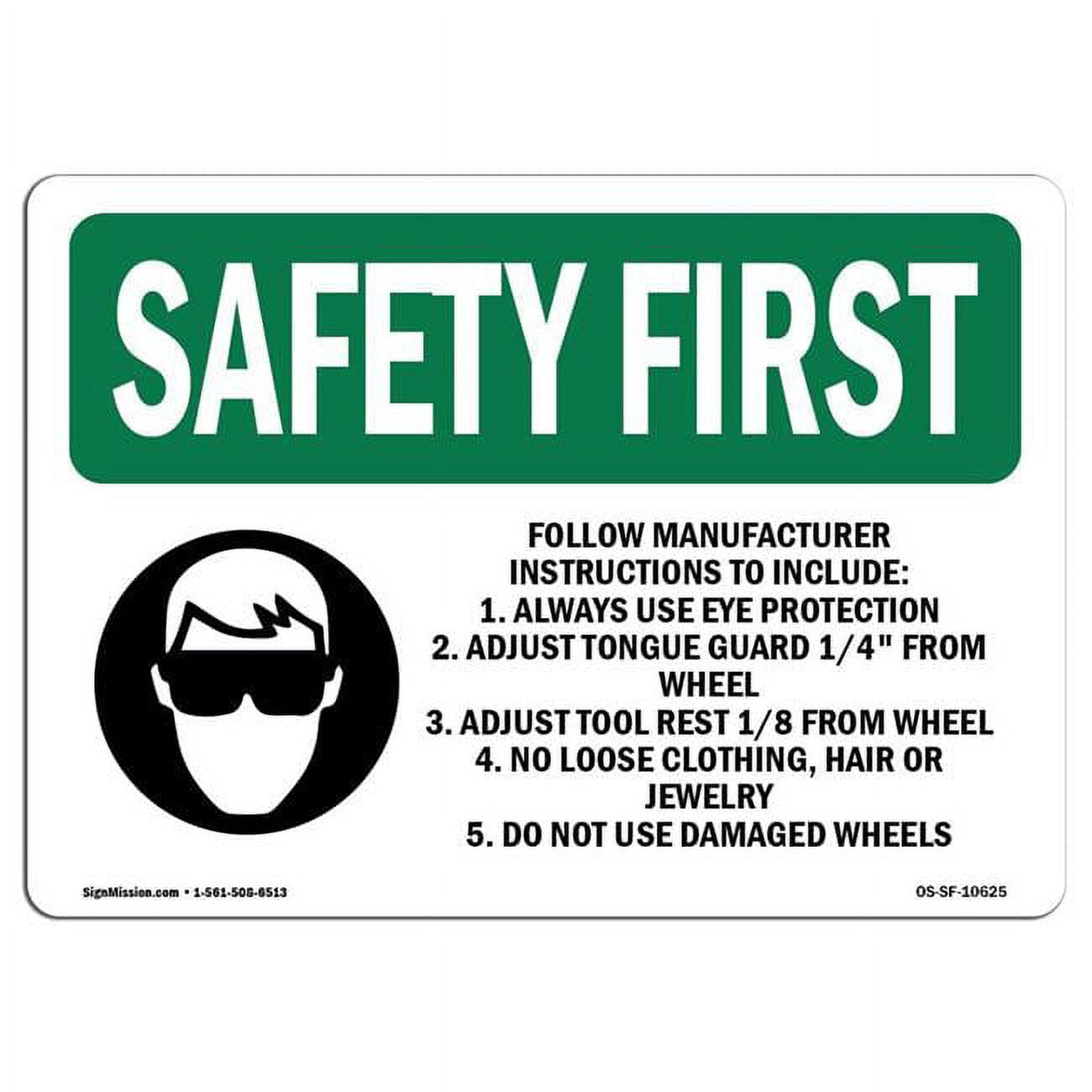 SignMission 12 x 18 in. OSHA Safety First Sign - Follow Manufacturer ...