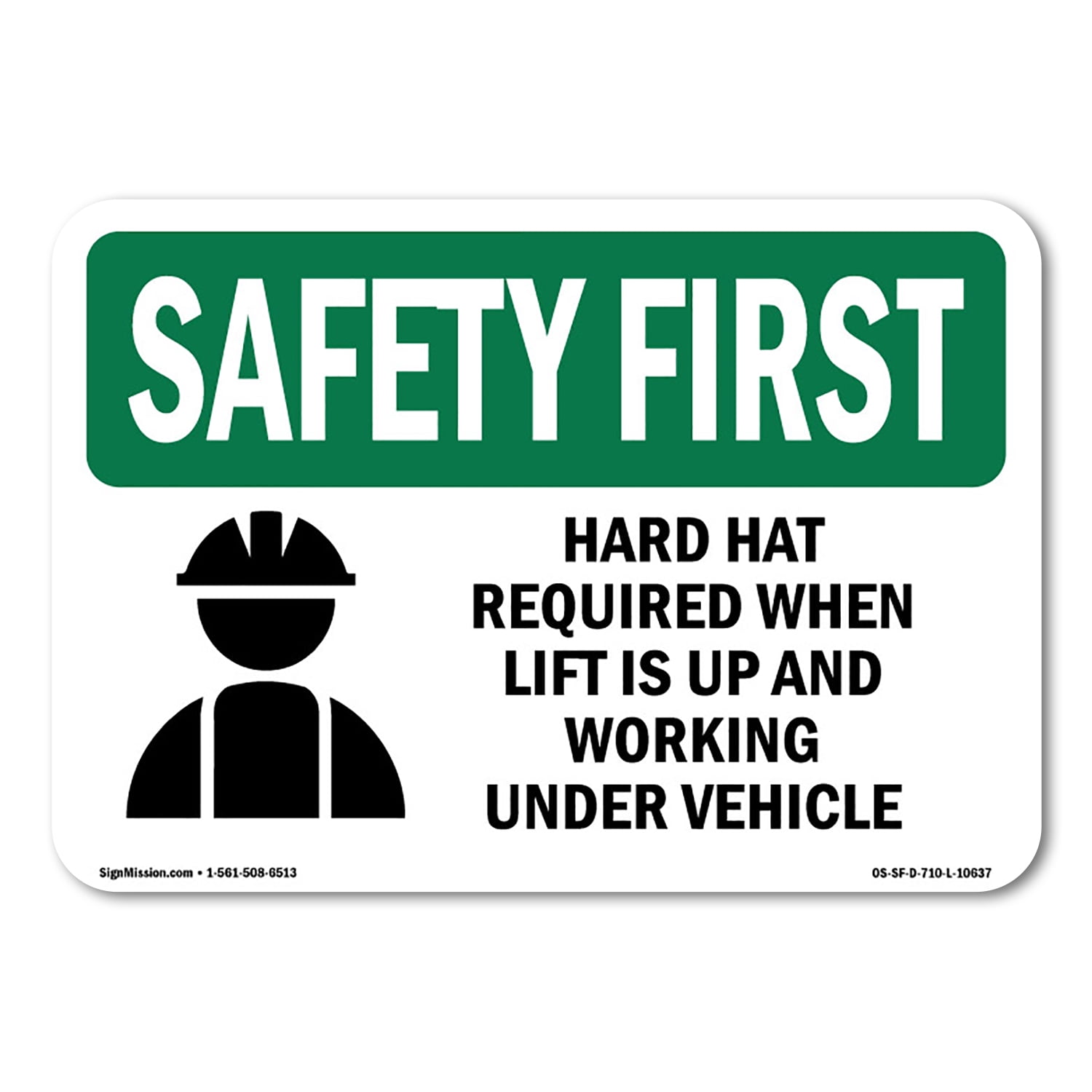 OSHA SAFETY FIRST Sign - Hard Hat Required When Lift With Symbol ...