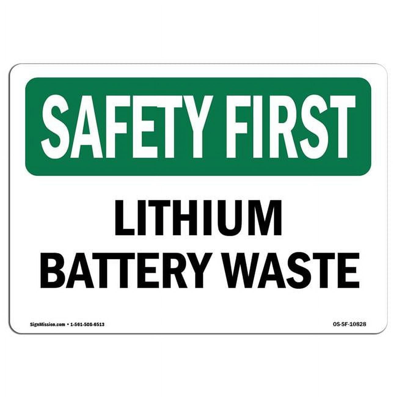 SignMission 12 x 18 in. OSHA Safety First Sign - Lithium Battery Waste ...