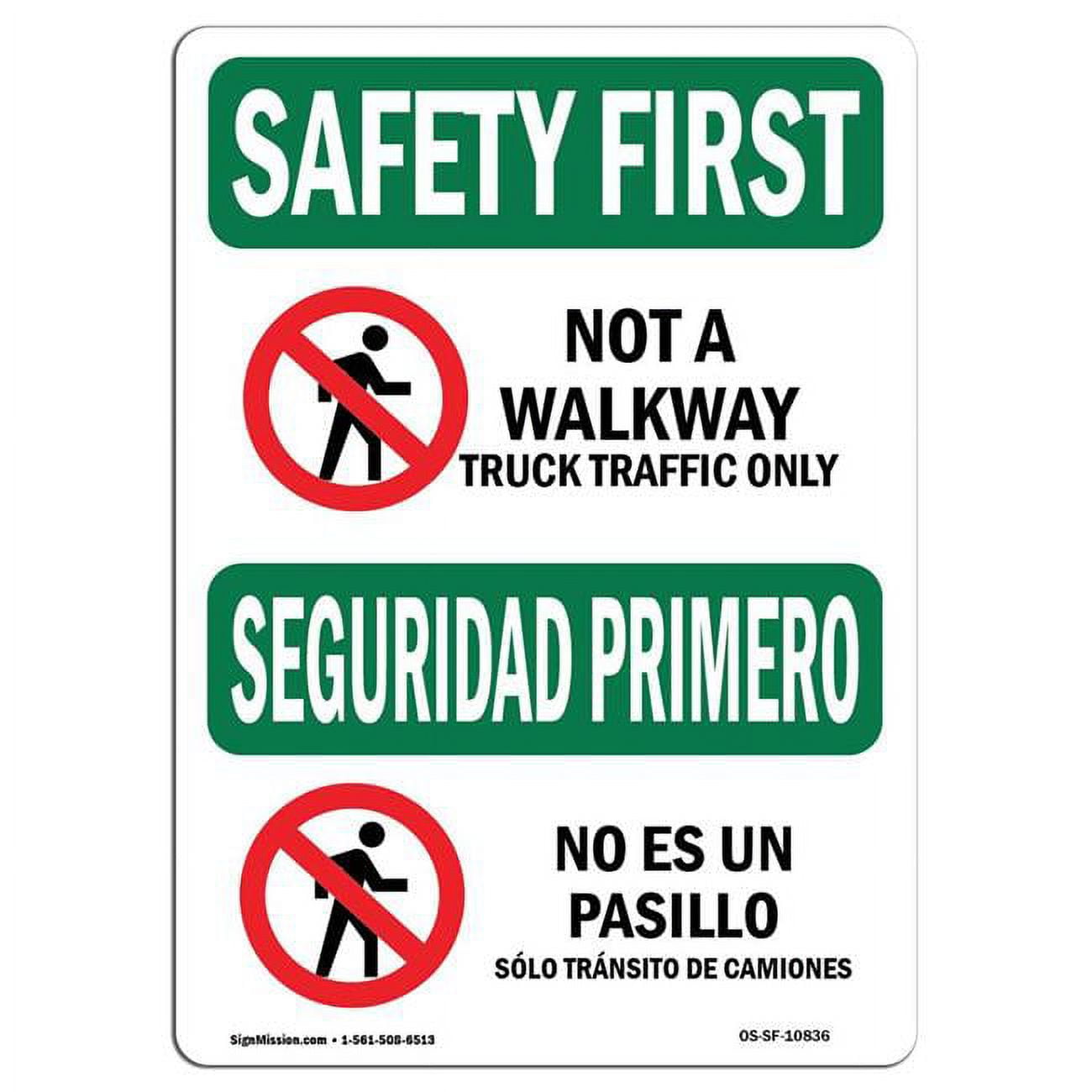 SignMission 12 x 18 in. OSHA Safety First Sign - Not A Walkway Truck ...