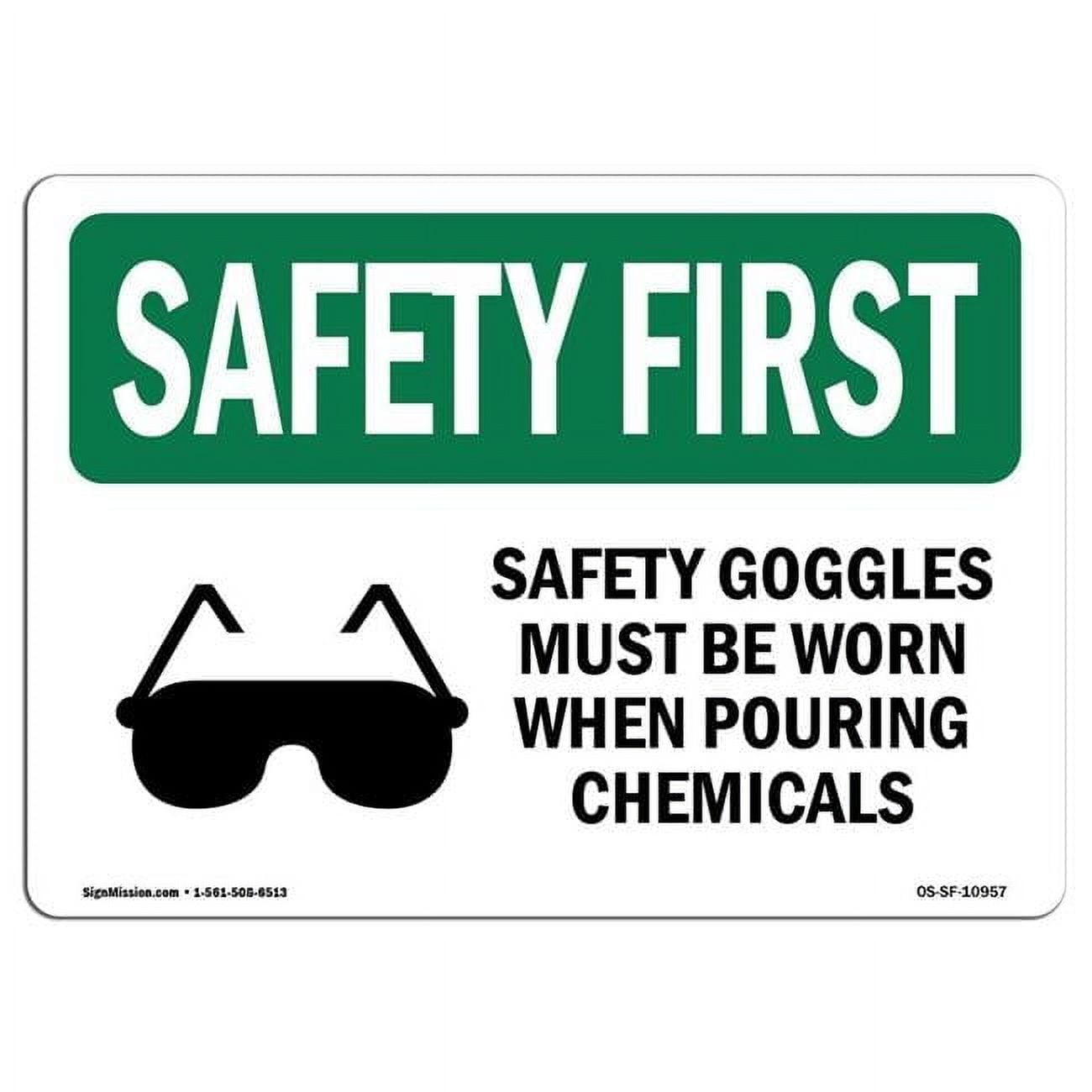 SignMission 12 x 18 in. OSHA Safety First Sign - Safety Goggles Must Be ...