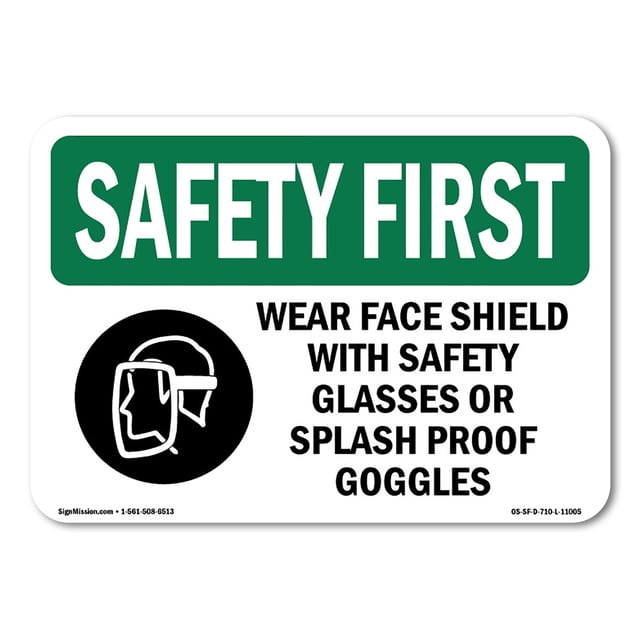 OSHA SAFETY FIRST Sign - Wear Face Shield With Safety With Symbol ...