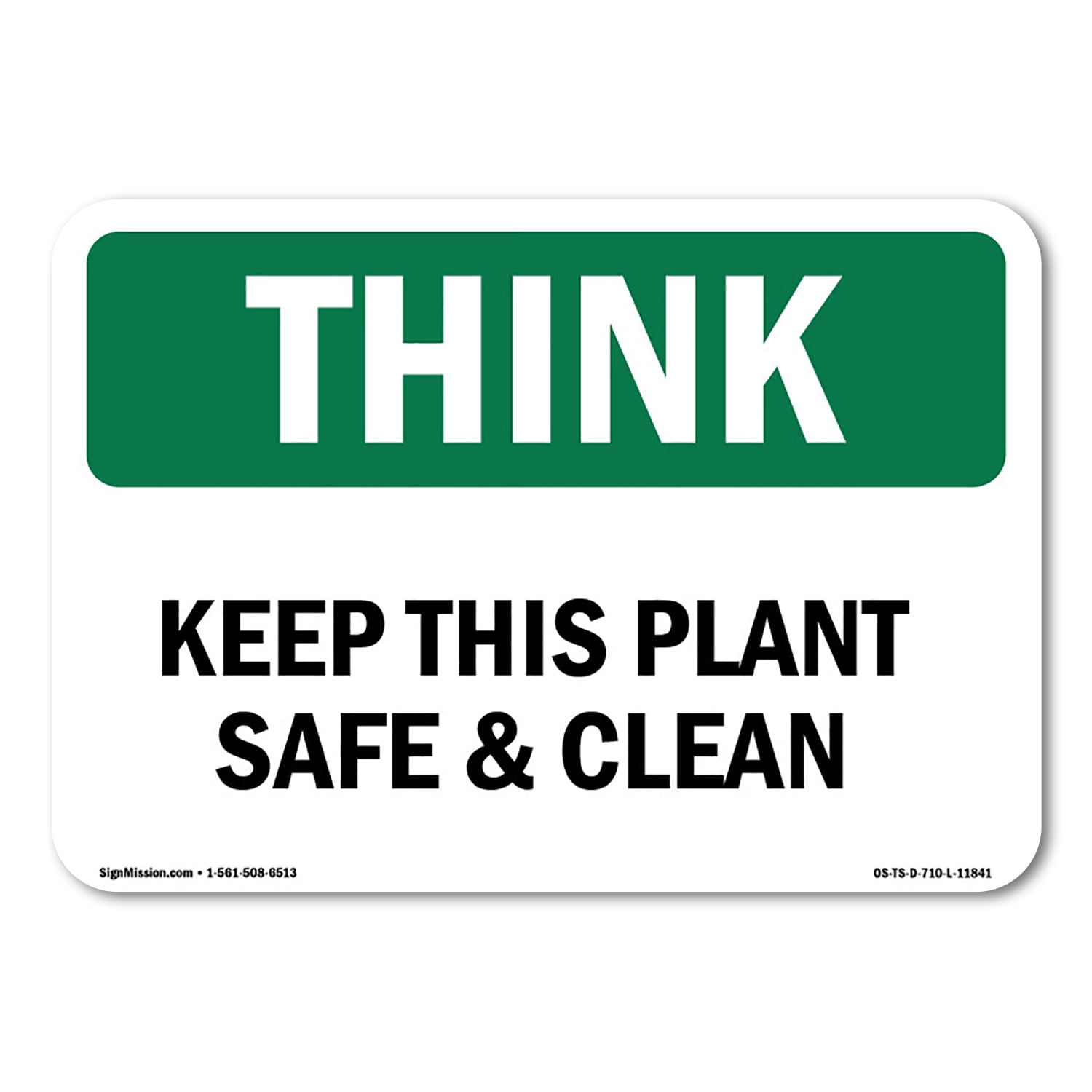 OSHA THINK Sign - Keep This Plant Safe And Clean | Aluminum Sign ...
