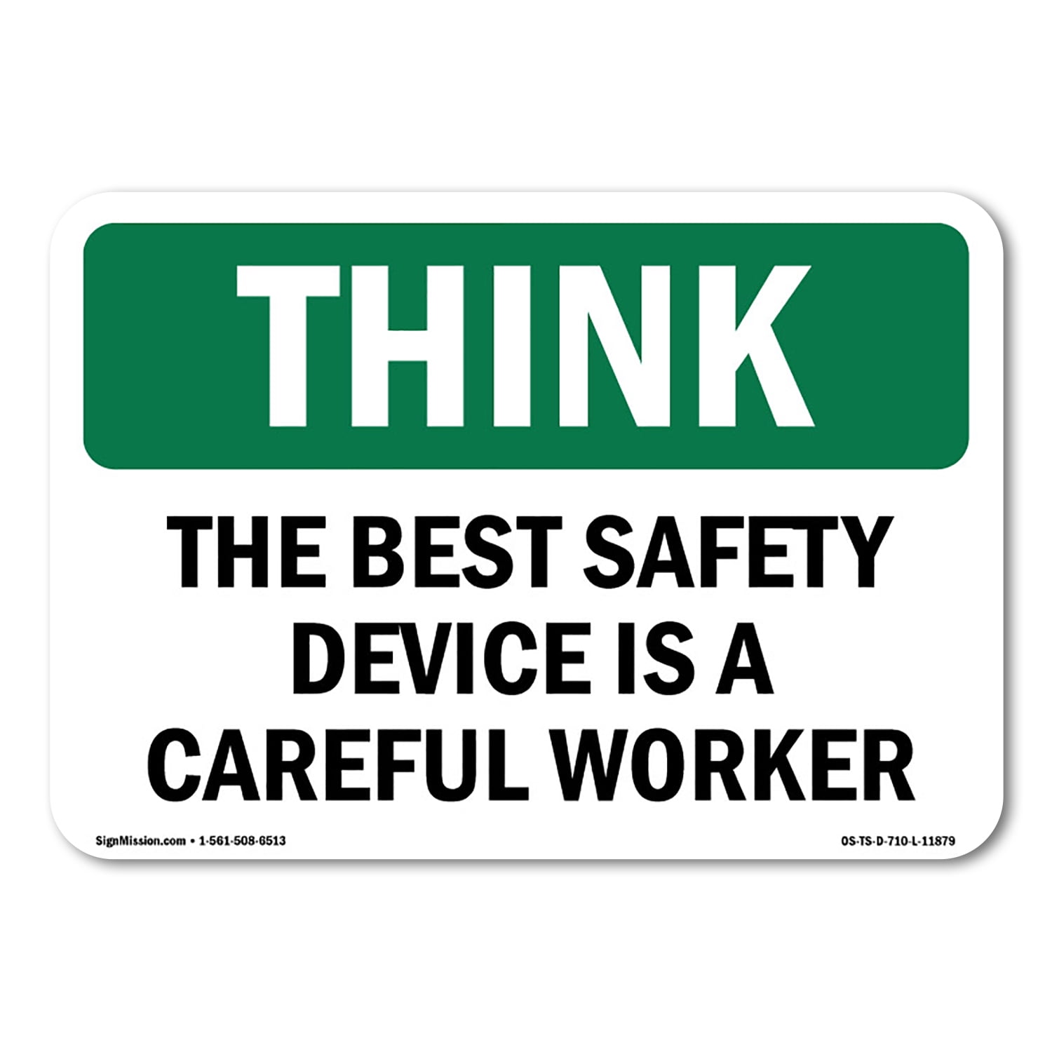 OSHA THINK Sign - The Best Safety Device Is A Careful Worker | Aluminum ...