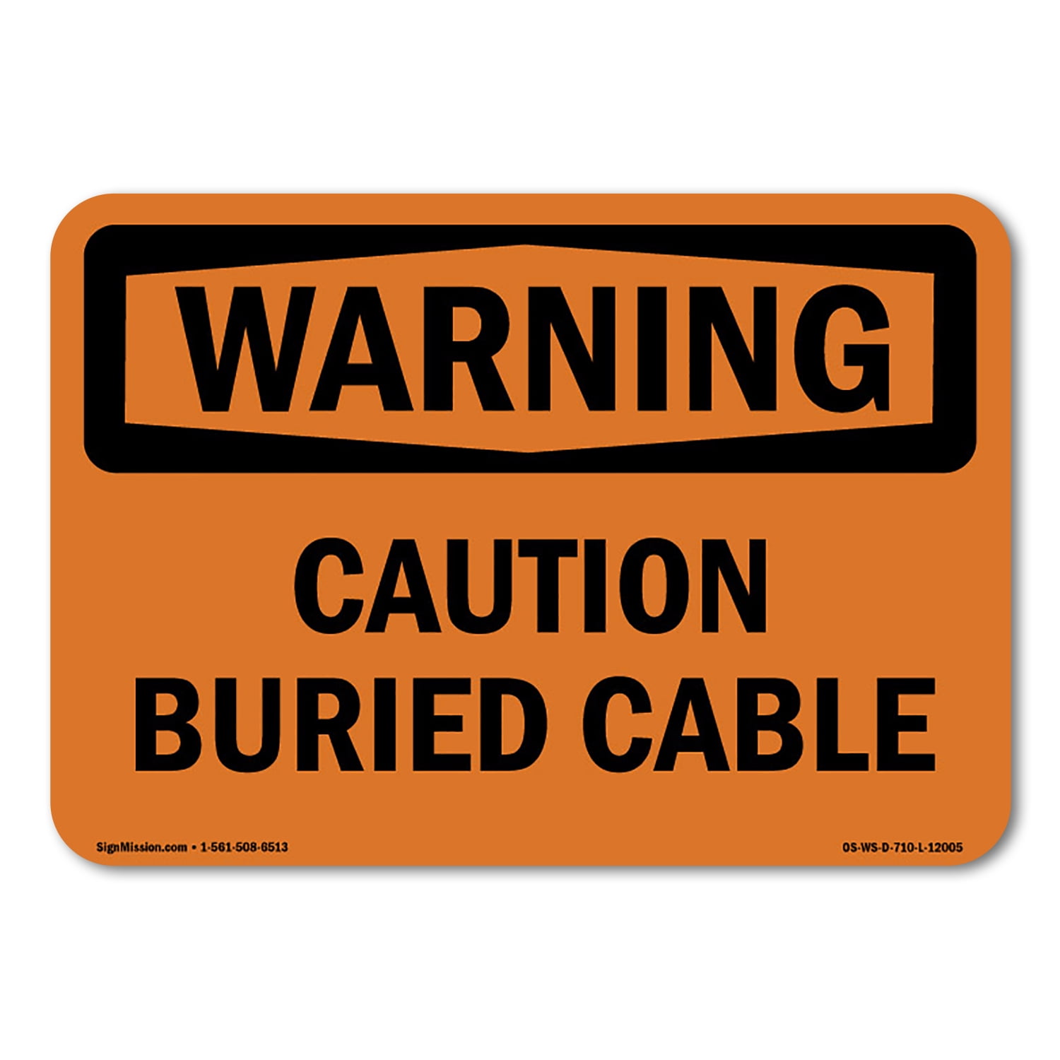 OSHA WARNING Sign - Caution Buried Cable | Aluminum Sign | Protect Your ...