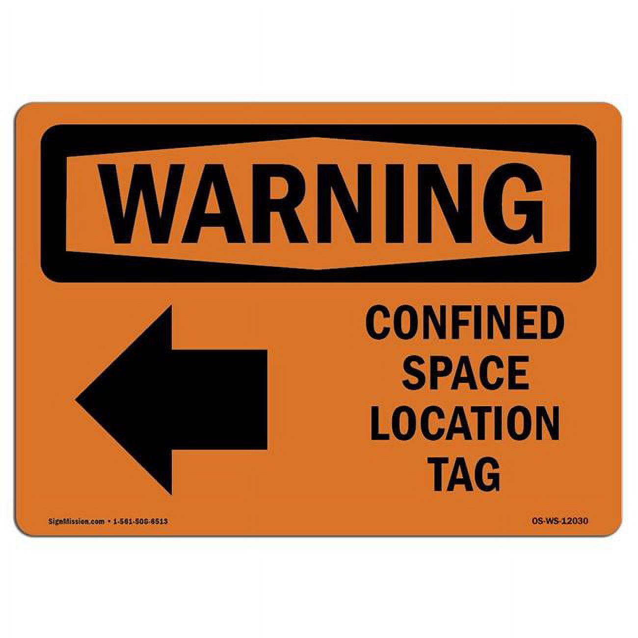 SignMission 12 x 18 in. OSHA Warning Sign - Confined Space Location Tag ...