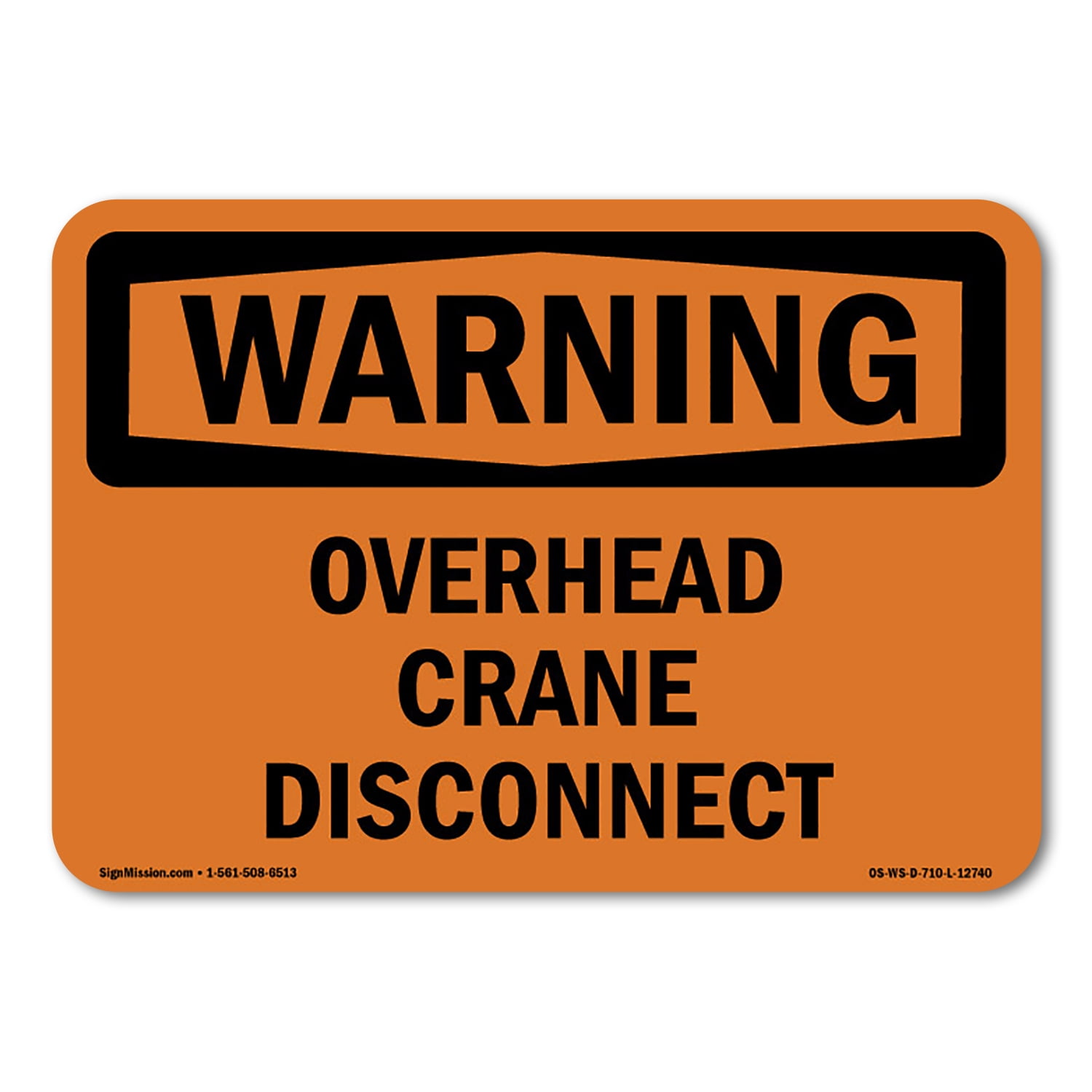OSHA WARNING Sign - Overhead Crane Disconnect | Aluminum Sign | Protect ...
