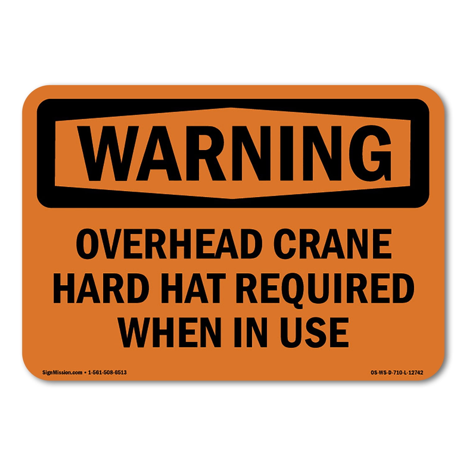 OSHA WARNING Sign - Overhead Crane Hard Hat Required | Aluminum Sign ...