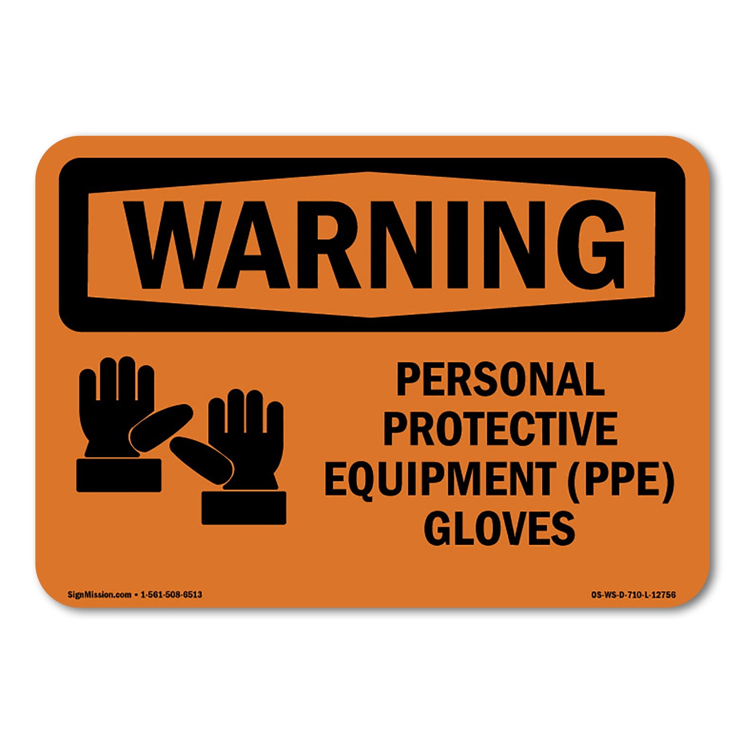 OSHA WARNING Sign - Personal Protective Equipment Gloves | Aluminum ...