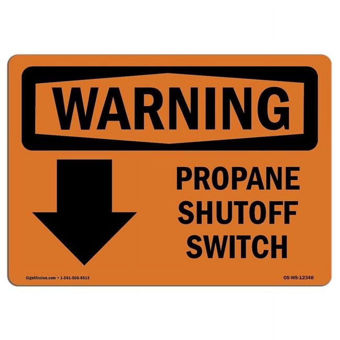 SignMission 12 x 18 in. OSHA Warning Sign - Propane Shutoff Switch Down ...