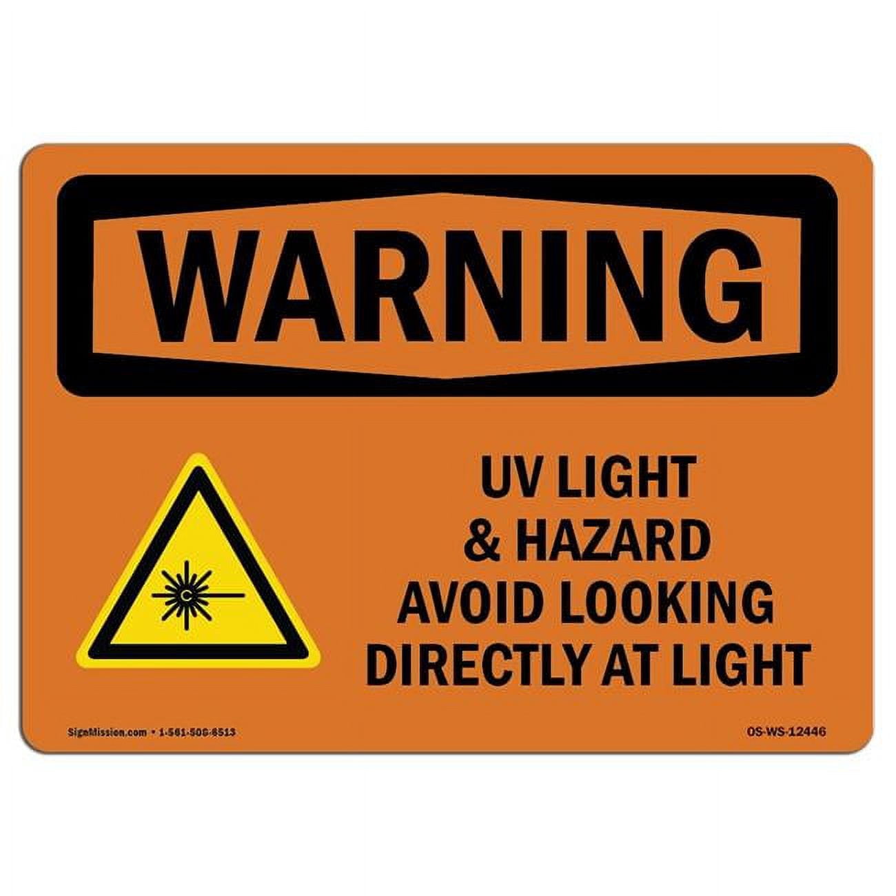 SignMission 12 x 18 in. OSHA Warning Sign - UV Light Hazard Avoid ...
