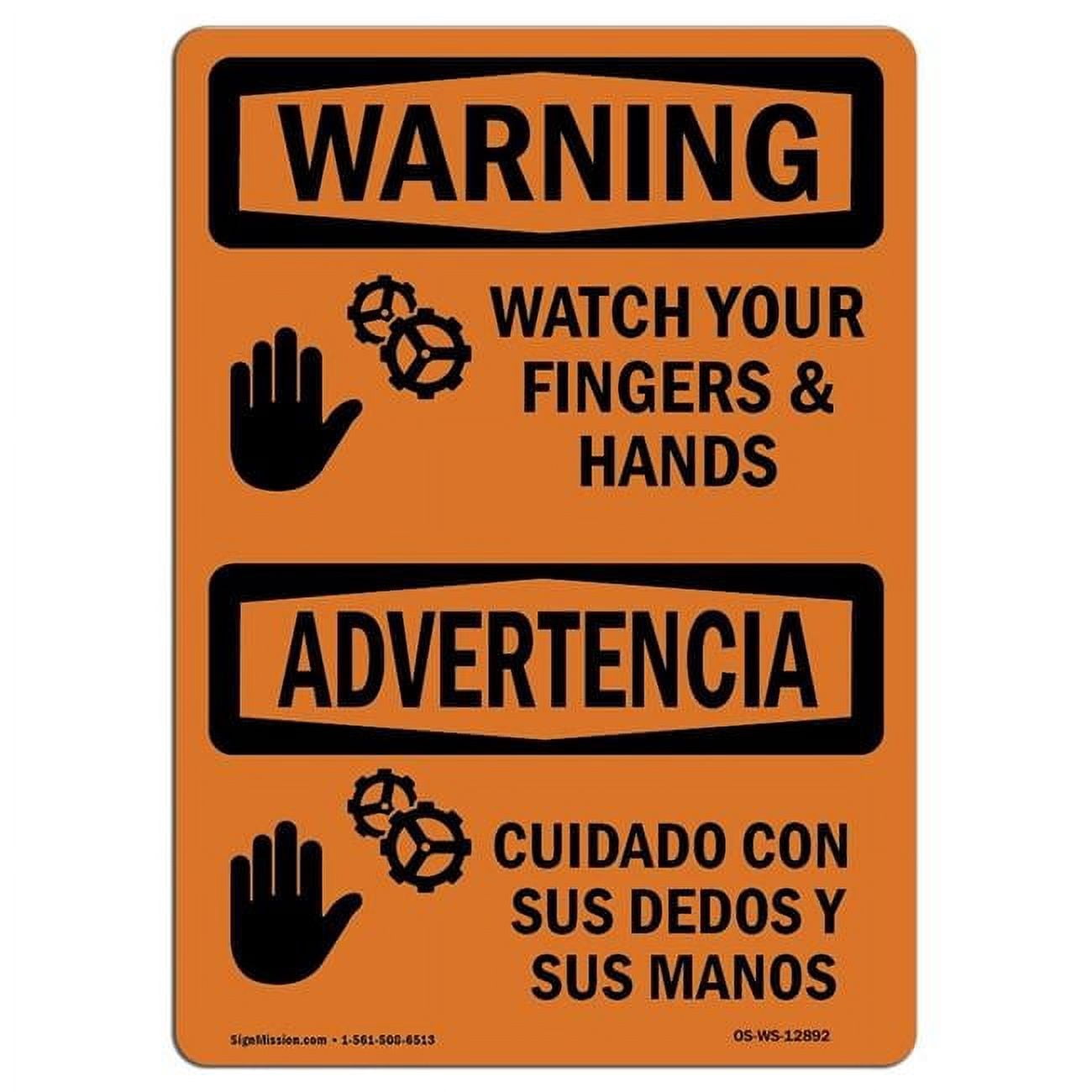OSHA WARNING Sign - Watch Your Fingers And Hands Bilingual | Aluminum ...