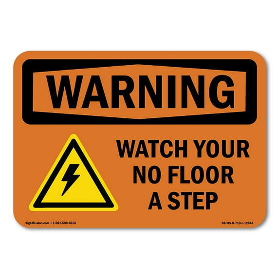 OSHA WARNING Sign - Watch Your Step No Floor With Symbol | Aluminum ...