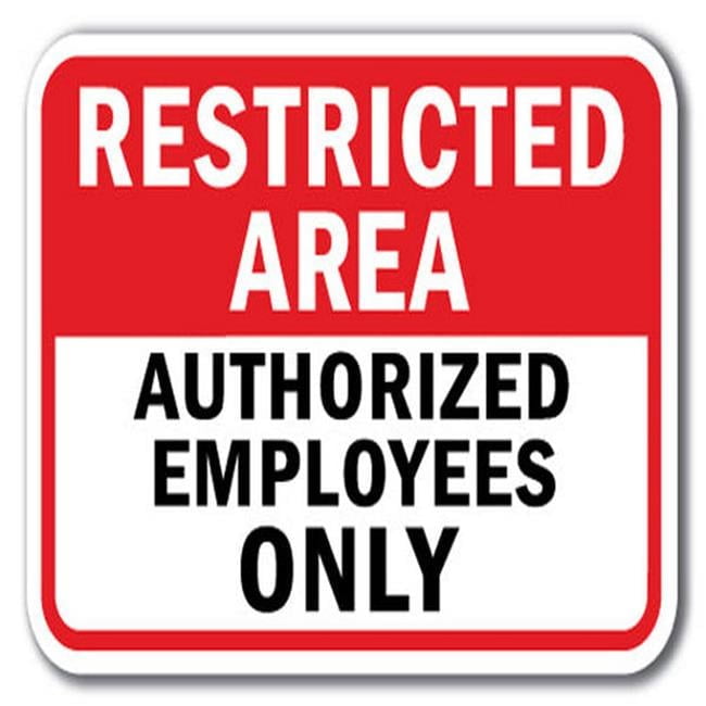 Restricted Area Authorized Employees Only Sign 12" x 18" Heavy Gauge ...
