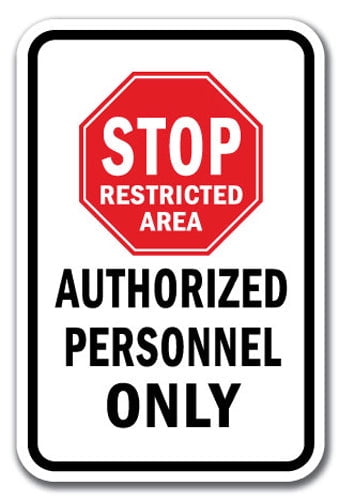 Stop Restricted Area Authorized Personnel Only Sign 12" x 18" Heavy ...