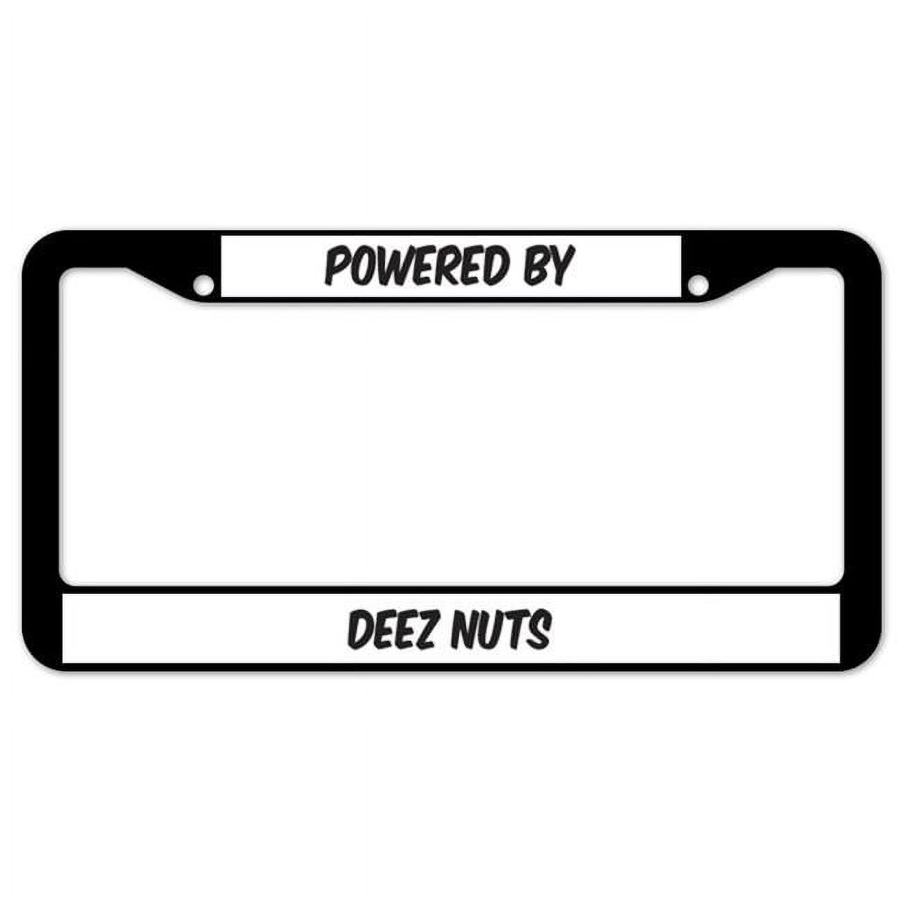 SignMission 12 x 6 in. Powered by Deez Nuts Plastic License Plate Frame ...