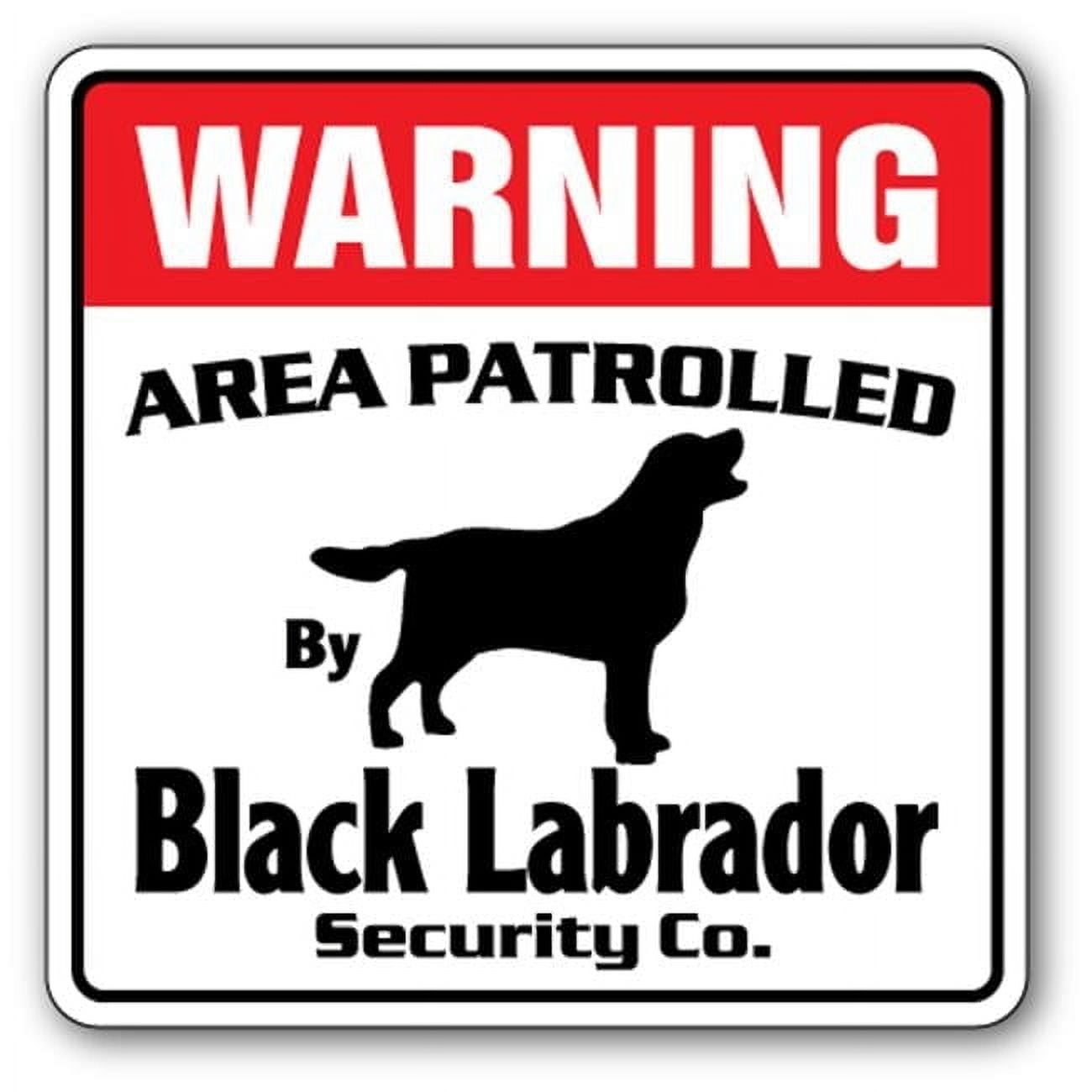 SignMission 12 x 8 in. Black Labrador Security Decal - Area Patrolled ...