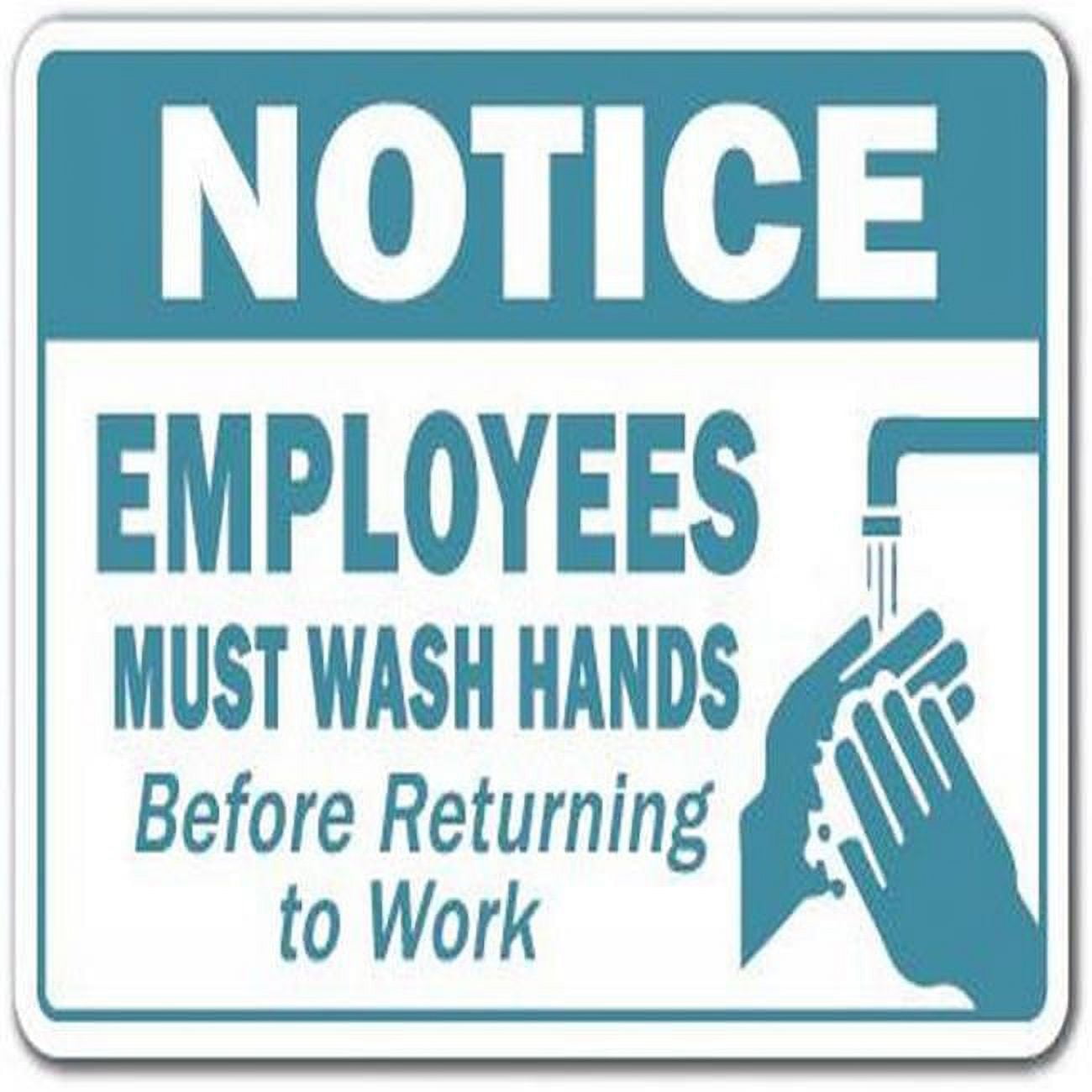 SignMission 12 x 8 in. Novelty Sticker - Notice Employees Must Wash ...