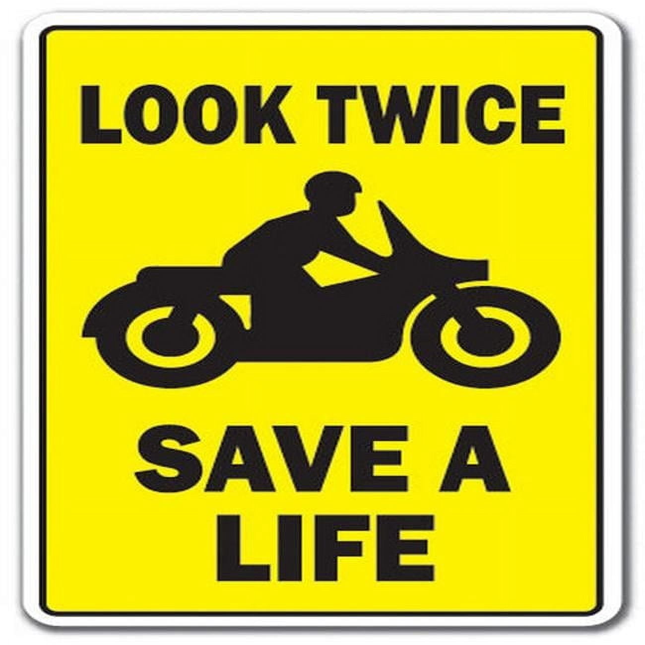 SignMission 14 in. Look Twice Save A Life Sign - Motorcycles Driving ...
