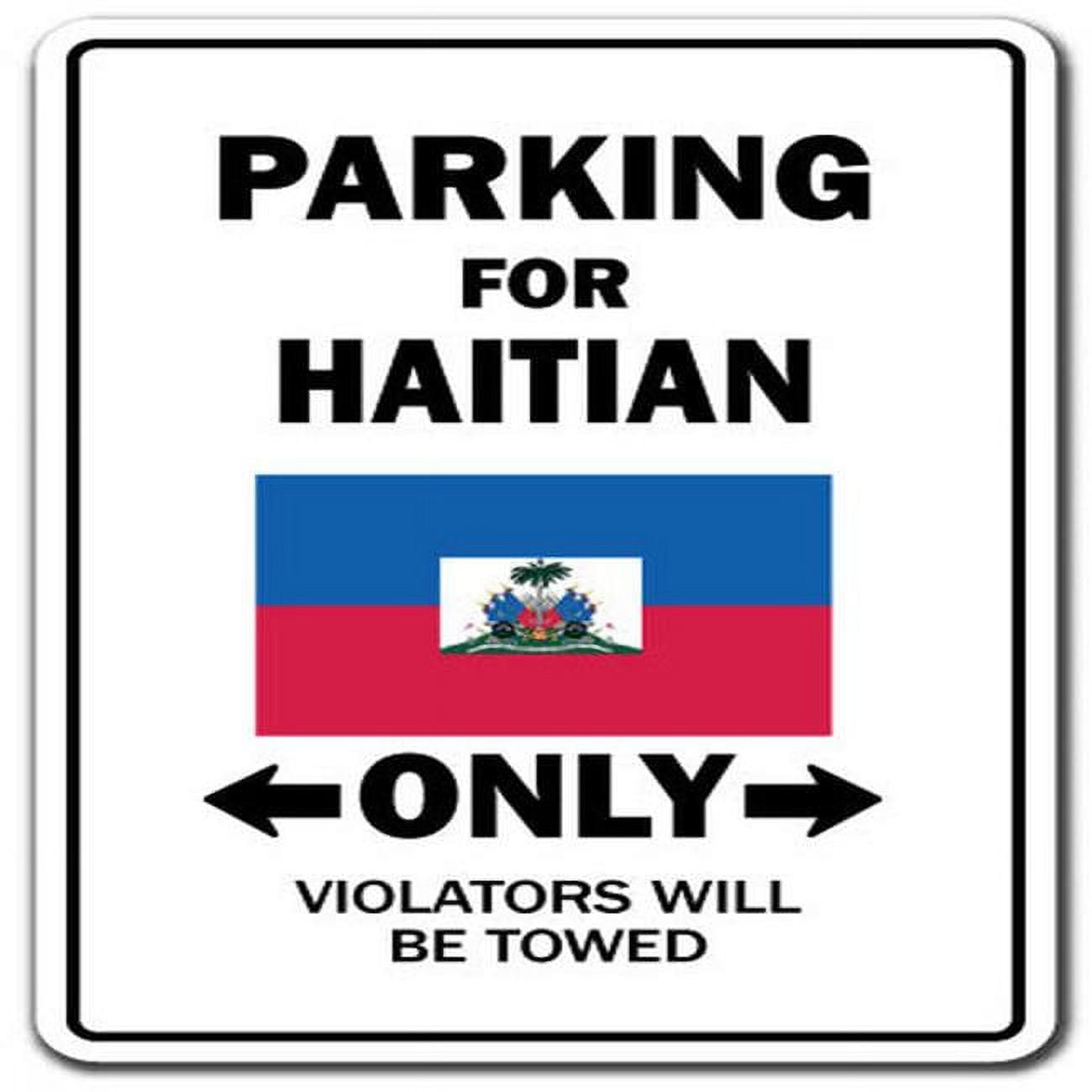 SignMission 14 in. Parking for Hatian Only Sign - Haiti Flag National ...