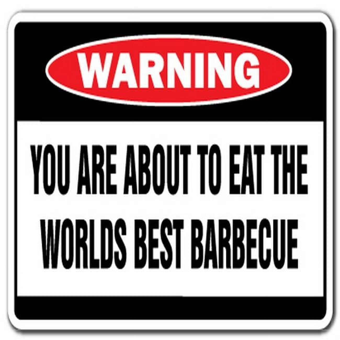 WORLDS BEST BARBECUE Warning Sign bbq smoker grill ribs hamburgers hot ...