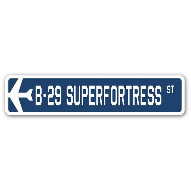 B-29 Superfortress Street Sign Air Force Aircraft Military | Indoor ...