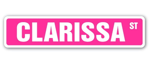 CLARISSA Street Sign Childrens Name Room Sign | Indoor/Outdoor | 18 ...