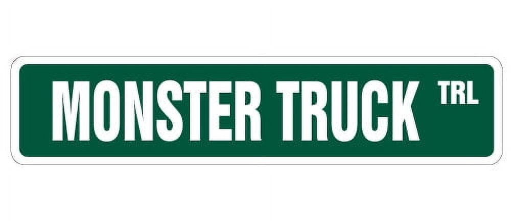 MONSTER TRUCK Street Sign big lift pickup redneck huge | Indoor/Outdoor ...