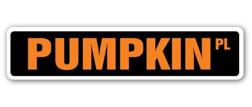 PUMPKIN Street Sign patch halloween squash farm farmer | Indoor/Outdoor ...