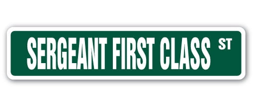 SignMission SS-SERGEANT FIRST CLASS 18 in. Sergeant First Class Street ...