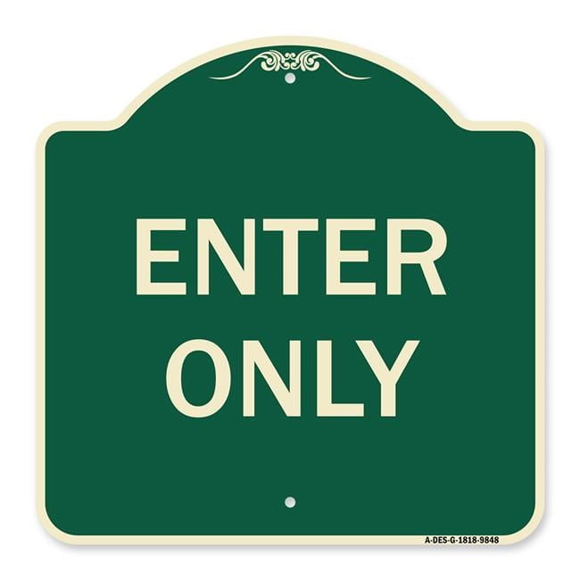 SignMission 18 x 18 in. Designer Series Sign - Enter Only - Walmart.com