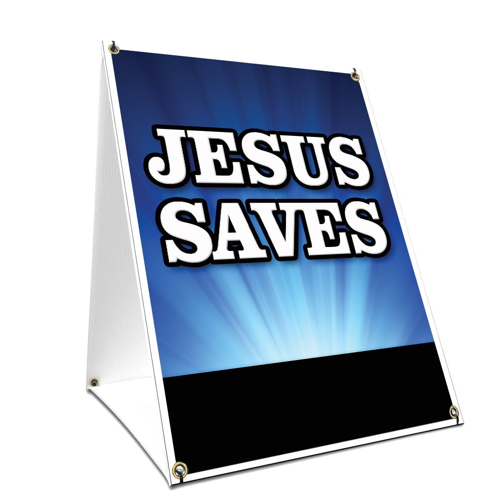 A-frame Sidewalk Jesus Saves Sign With Graphics On Each Side | 18" X 24 ...