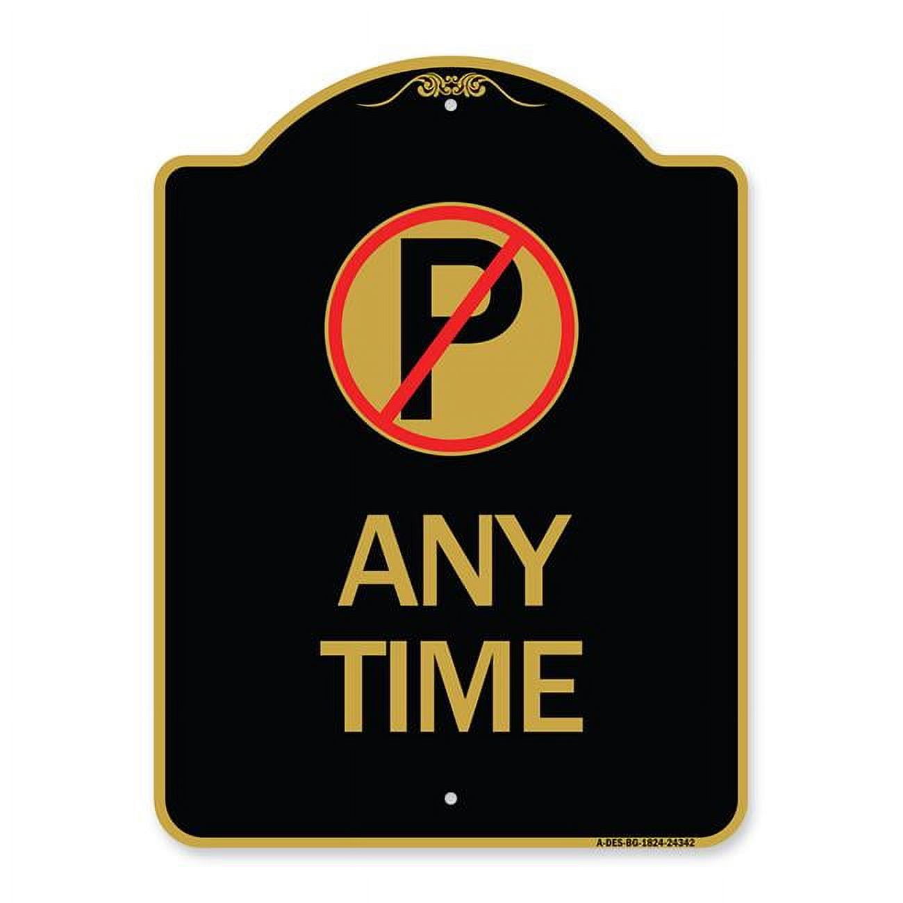 SignMission 18 x 24 in. Designer Series Sign - Anytime with No Parking ...