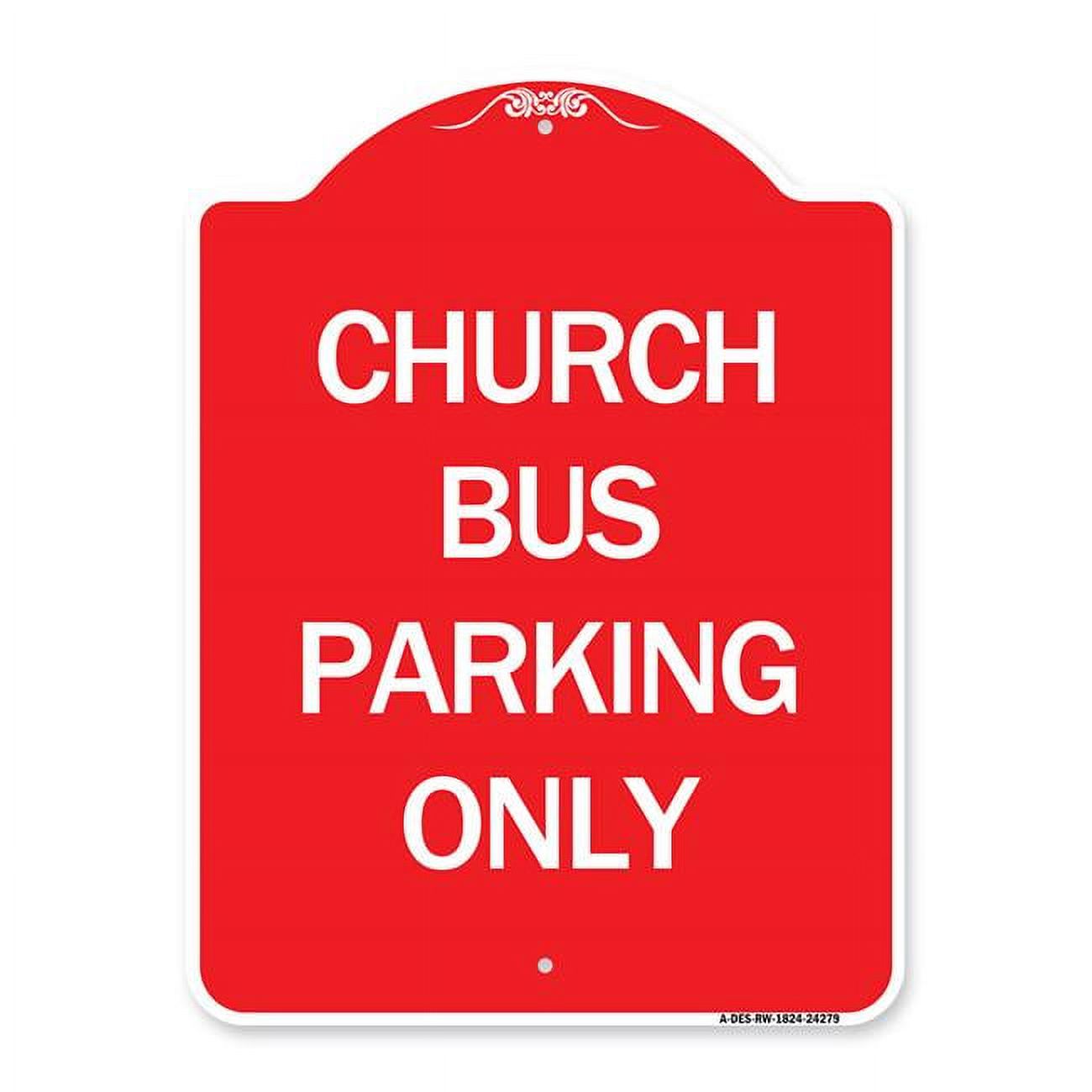 SignMission 18 x 24 in. Designer Series Sign - Church Bus Parking Only ...
