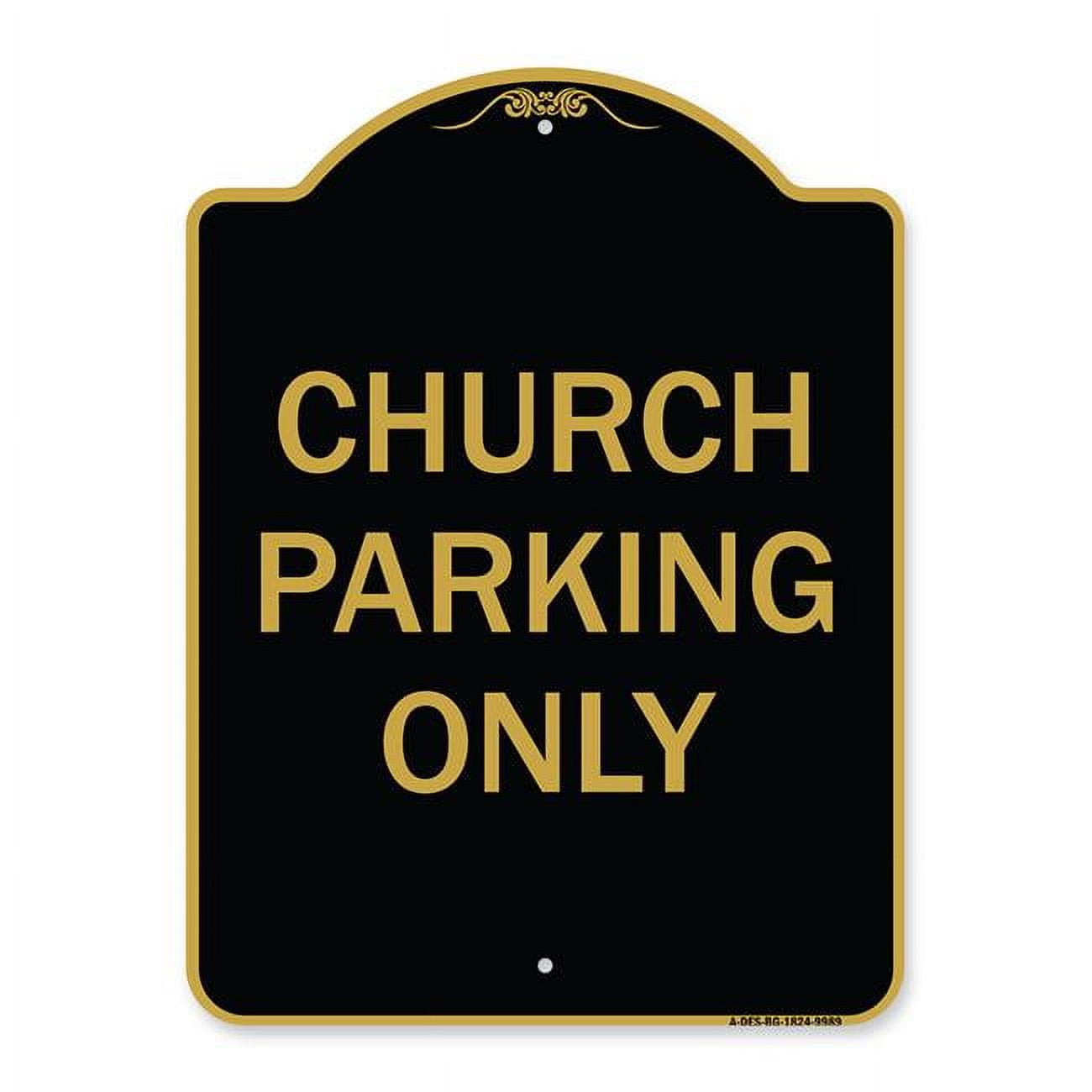 SignMission 18 x 24 in. Designer Series Sign - Church Parking Only ... SignMission 18 x 24 in. Designer Series Sign - Church Parking Only ...
