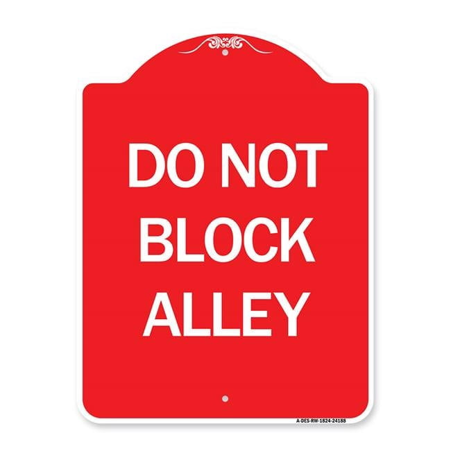 SignMission 18 x 24 in. Designer Series Sign - Do Not Block Alley, Red ...