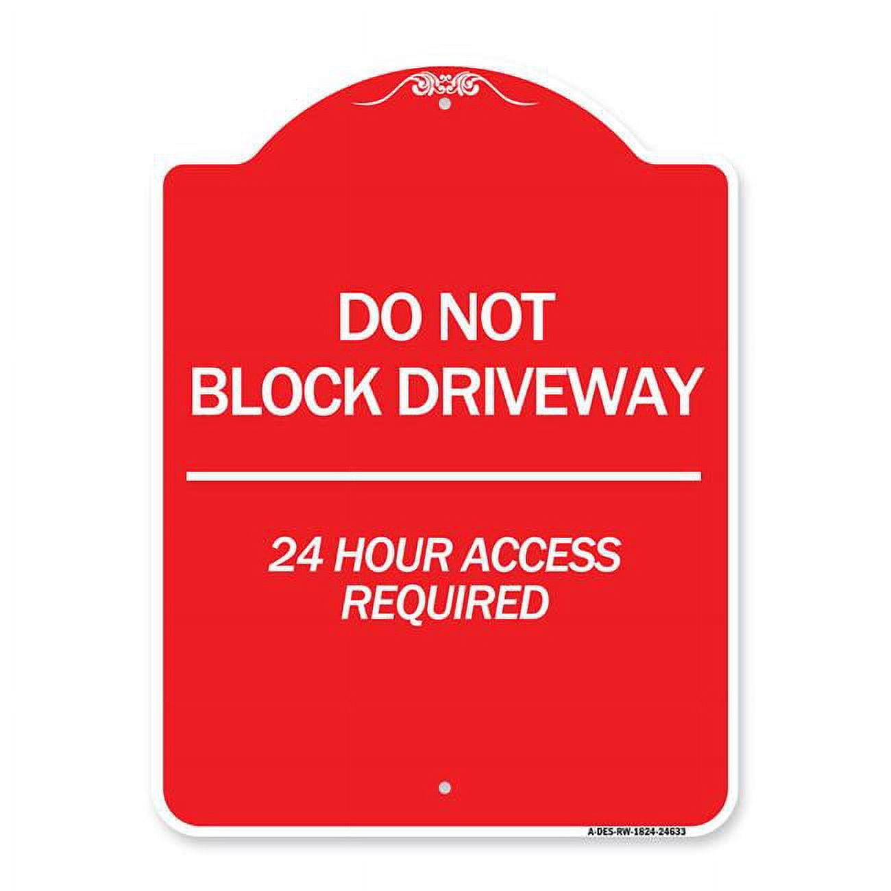 SignMission 18 x 24 in. Designer Series Sign - Do Not Block Driveway 24 ...