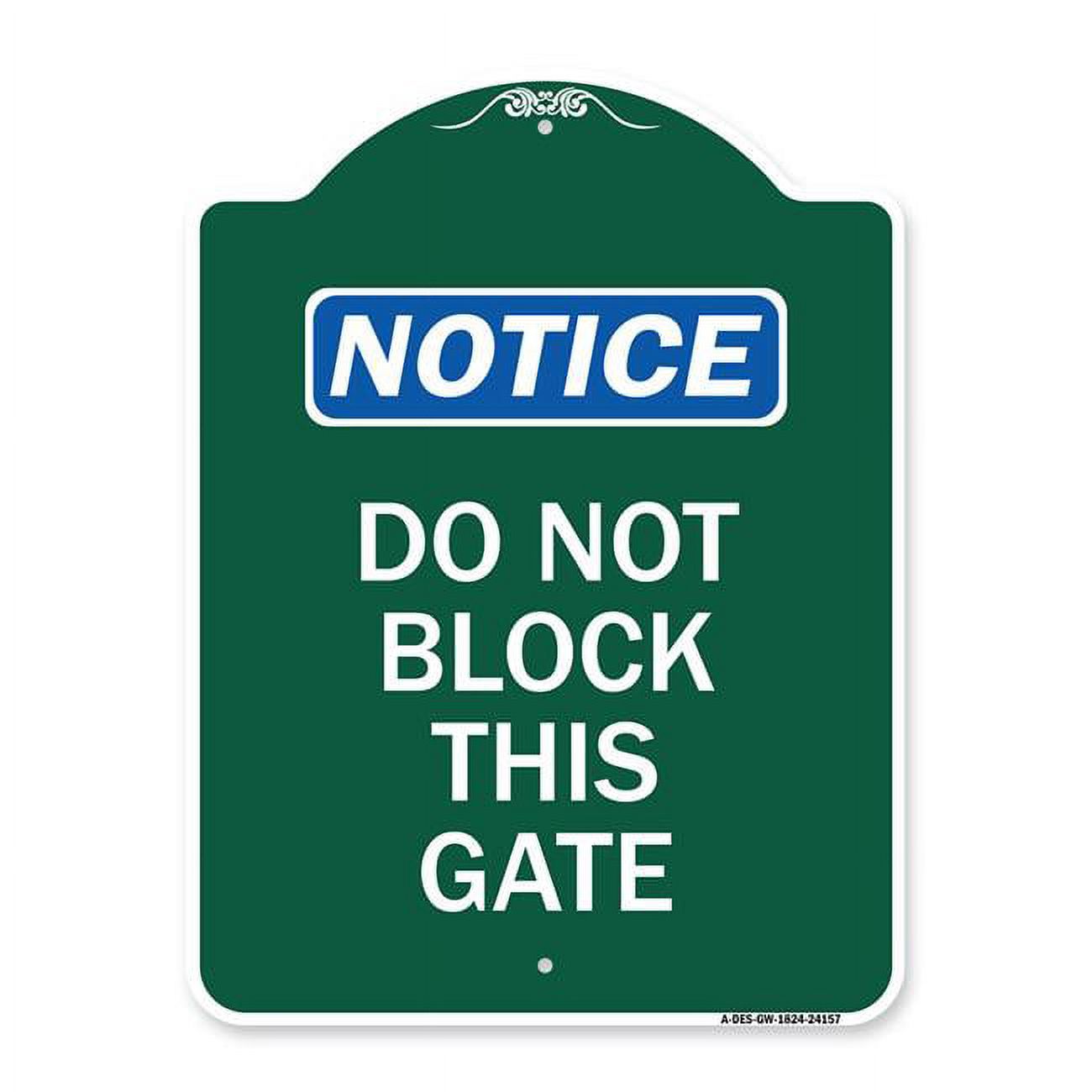 SignMission 18 x 24 in. Designer Series Sign - Do Not Block This Gate ...