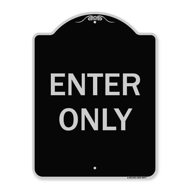 SignMission 18 x 24 in. Designer Series Sign - Enter Only, Black ...