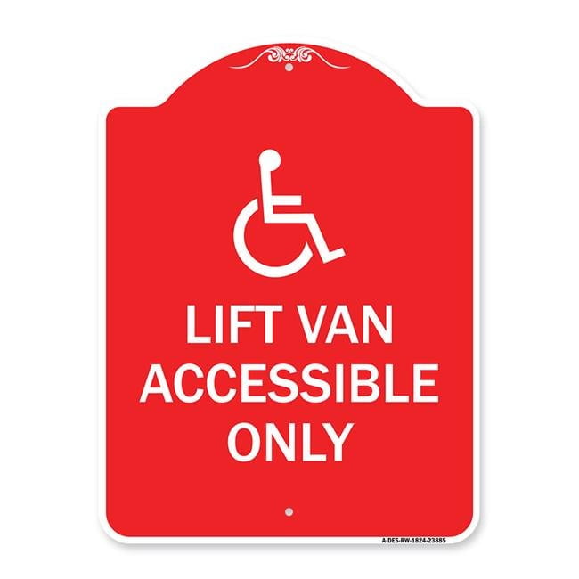 SignMission 18 x 24 in. Designer Series Sign - Lift Van Accessible Only ...