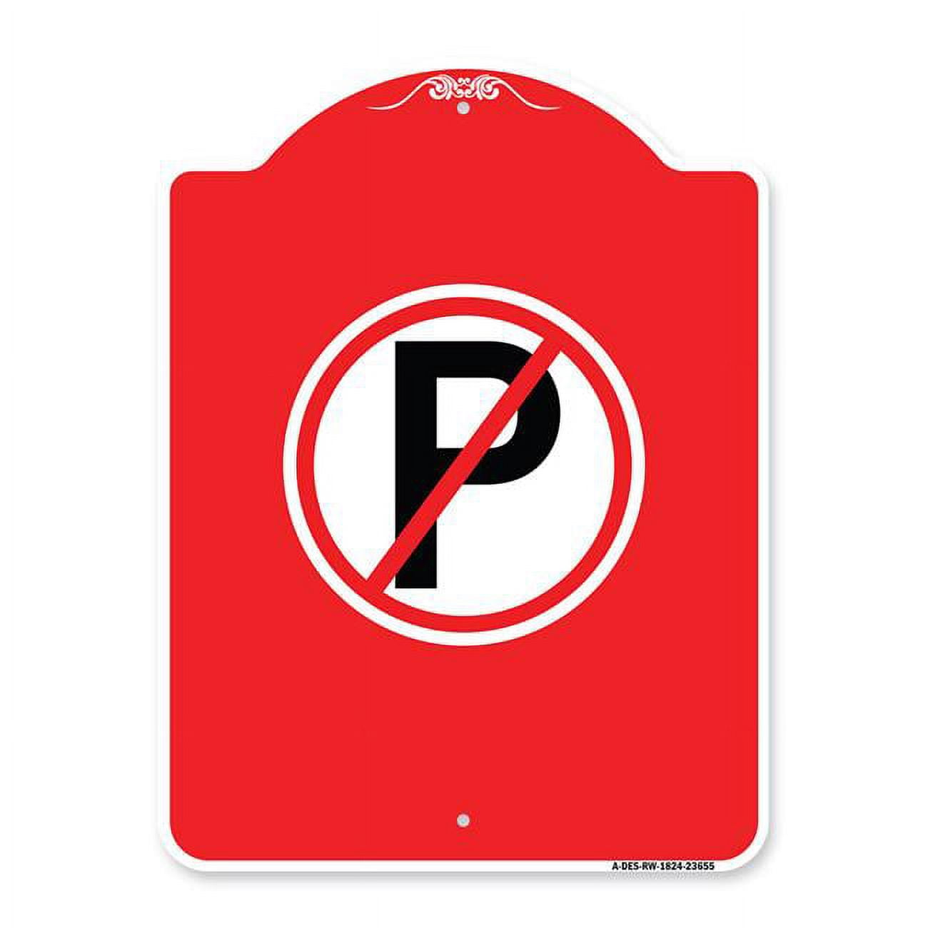 SignMission 18 x 24 in. Designer Series Sign - No Parking Symbol, Red ...