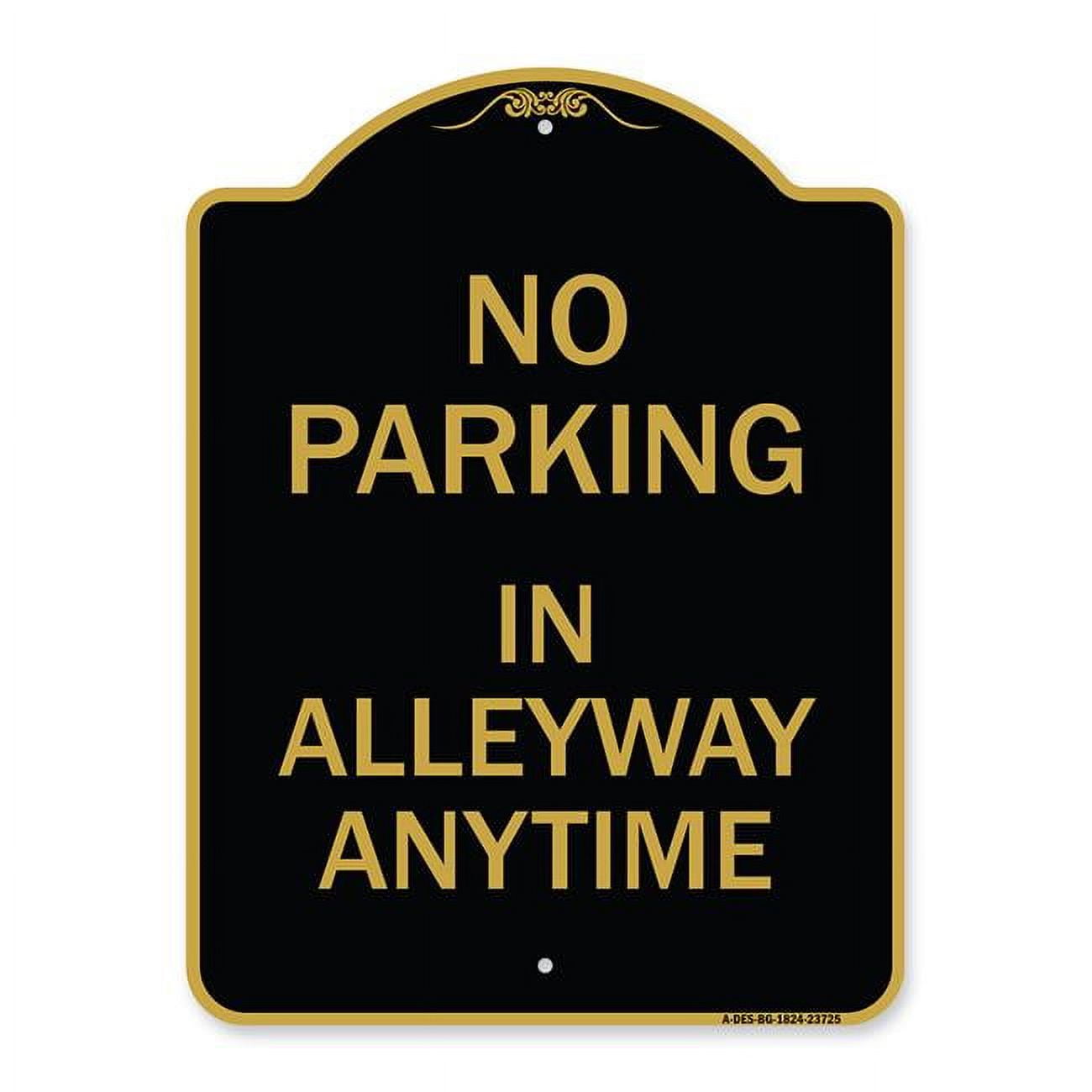 SignMission 18 x 24 in. Designer Series Sign - No Parking in Alleyway ... SignMission 18 x 24 in. Designer Series Sign - No Parking in Alleyway ...