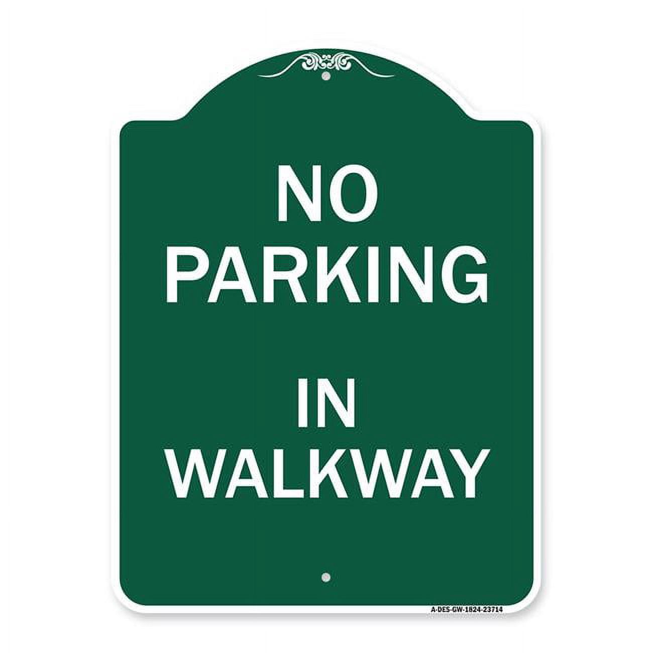 SignMission 18 x 24 in. Designer Series Sign - No Parking in Walkway ...
